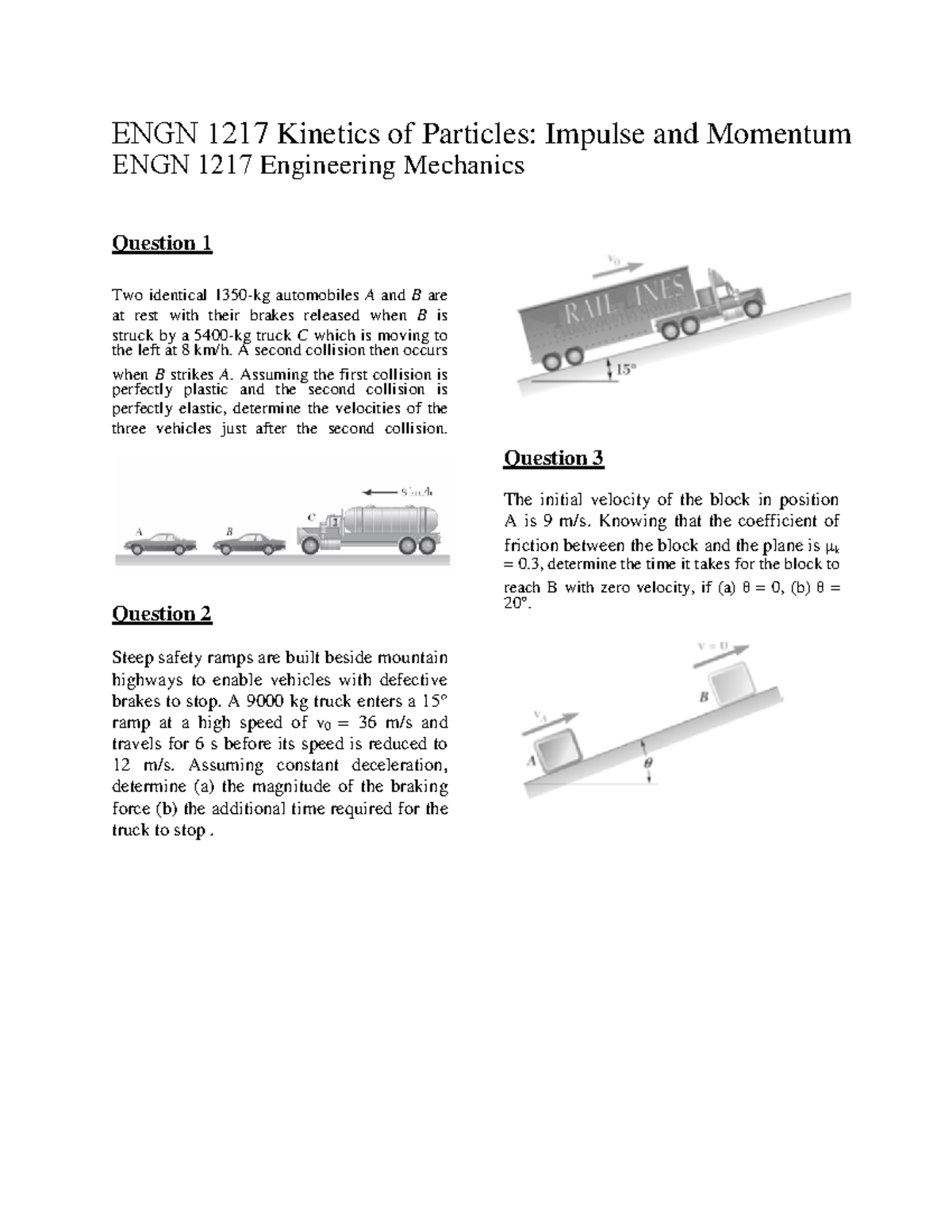 Assignment 11 kinetics of Particle Impulse and Momentum - ENGN 1217 Kinetics of Particles ...