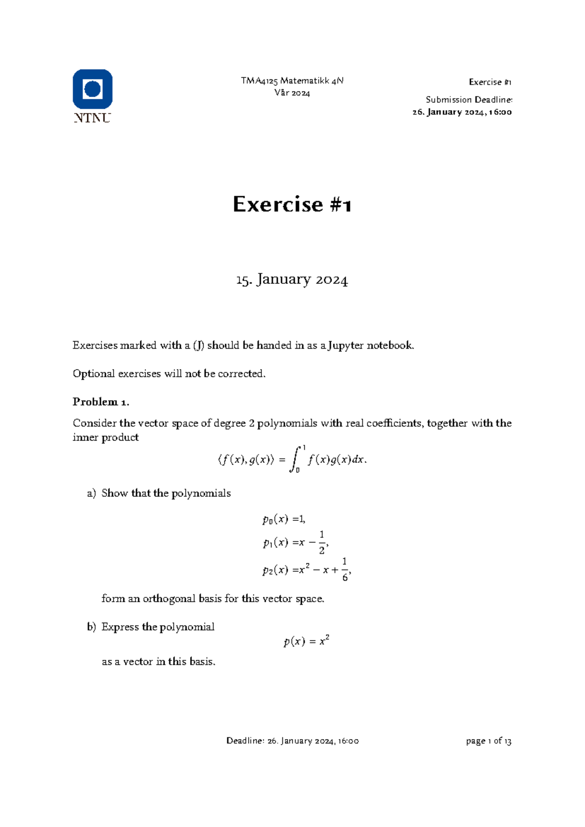 Exercise 1 solution - øving 1 - Vår 2024 Exercise # Submission Deadline: January 2024, 16 ...