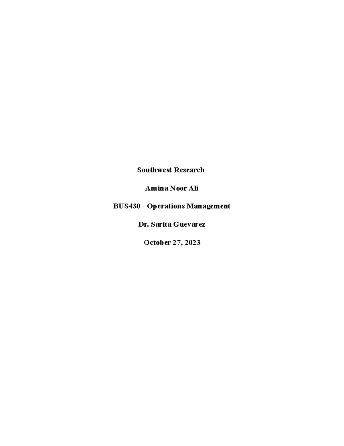 Operations Management - SW- Assignment - Southwest Research Amina Noor Ali BUS430 - Operations ...