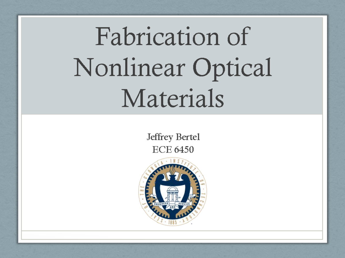 Fabrication of Nonlinear Optical Materials - Fabrication of Nonlinear ...