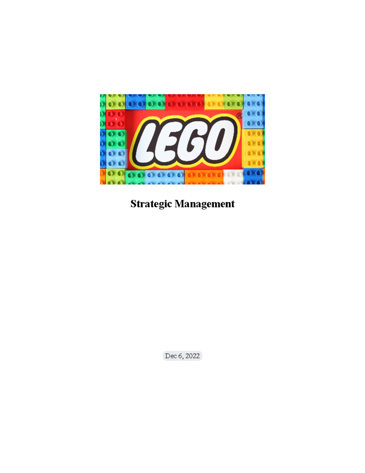 Strategy LEGO Report - Strategic Management Dec 6, 2022 Table of ...