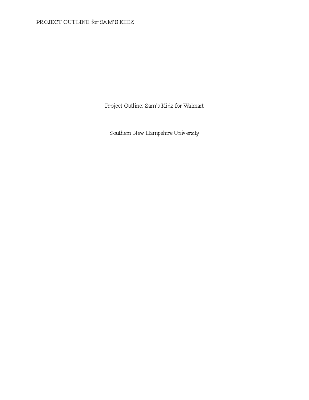 BUS 400 Module Two Project Outline - Project Outline: Sam’s Kidz for ...