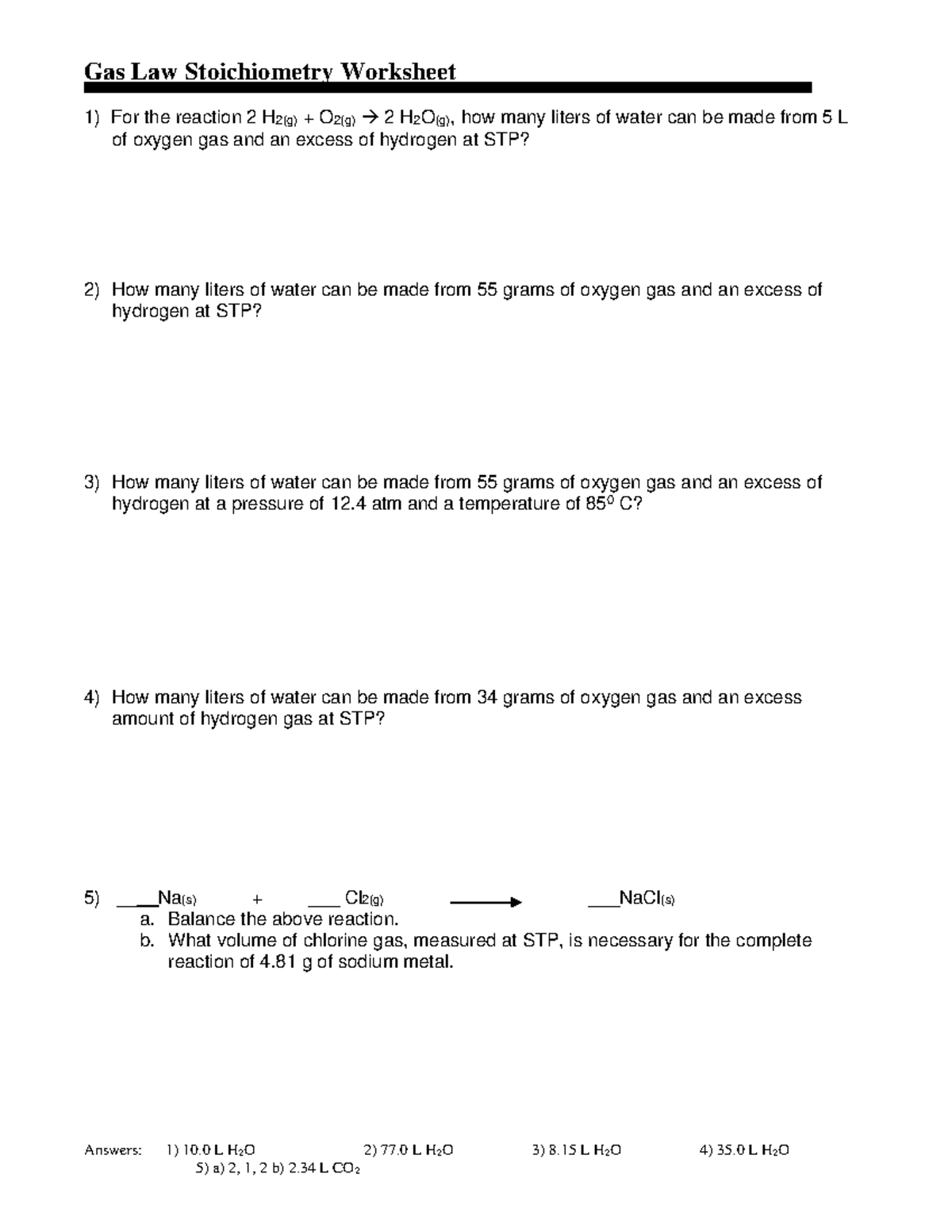 Gas Laws Application Practice - Answers: 1) 10 L H 2 O 2) 77 L H 2 O 3 ...