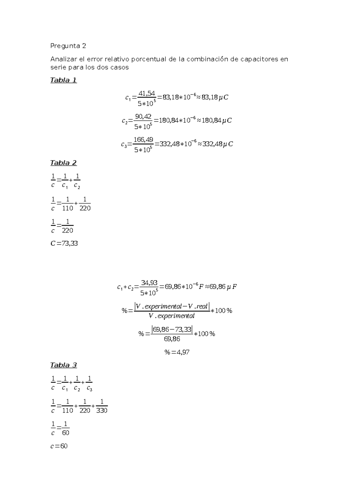 Pregunta 2 - Material de estudio - Pregunta 2 Analizar el error ...