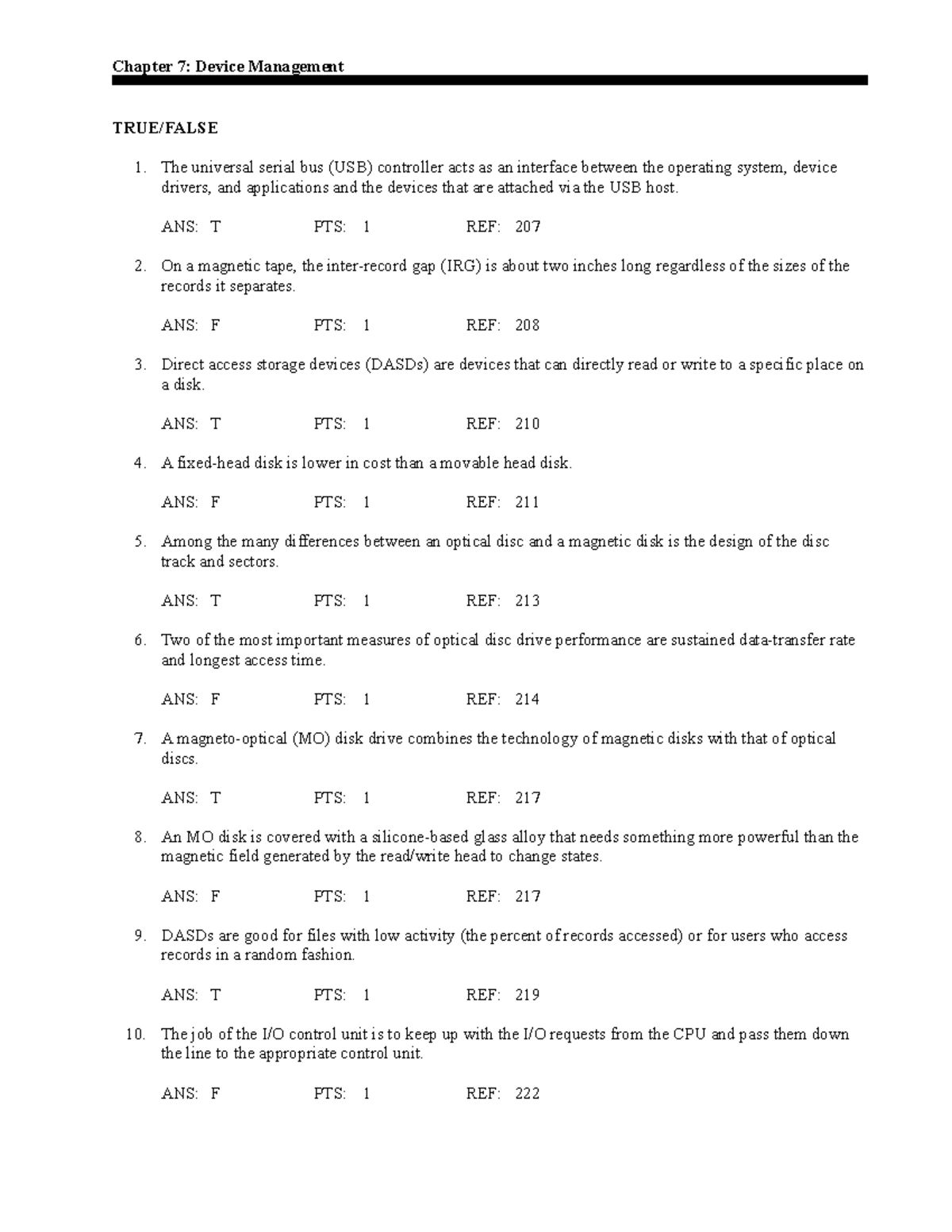 Chapter-7-as - asd - Chapter 7: Device Management TRUE/FALSE 1. The ...
