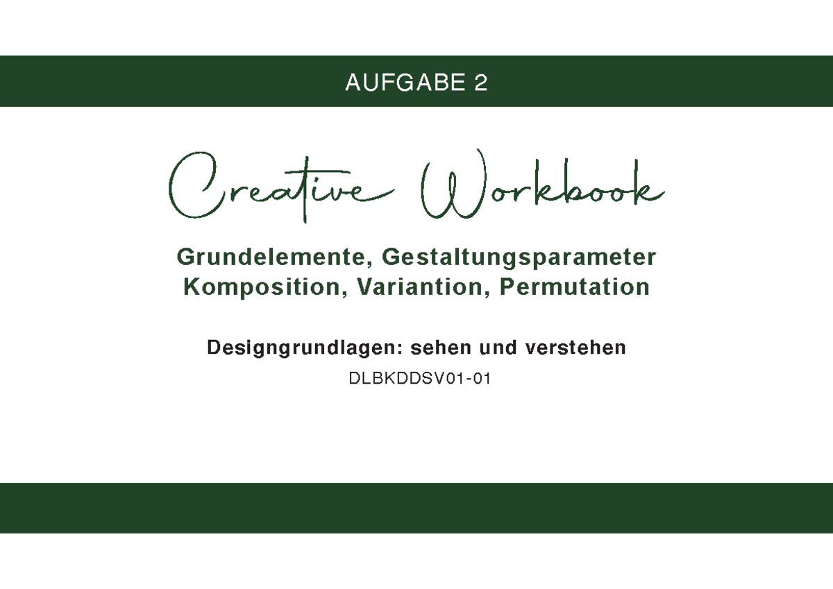 Dlbkddss 01-01 Aufgabe 2 - AUFGABE 2 Cre iv Workbook Grundelemente, Gestaltungsparameter - Studocu
