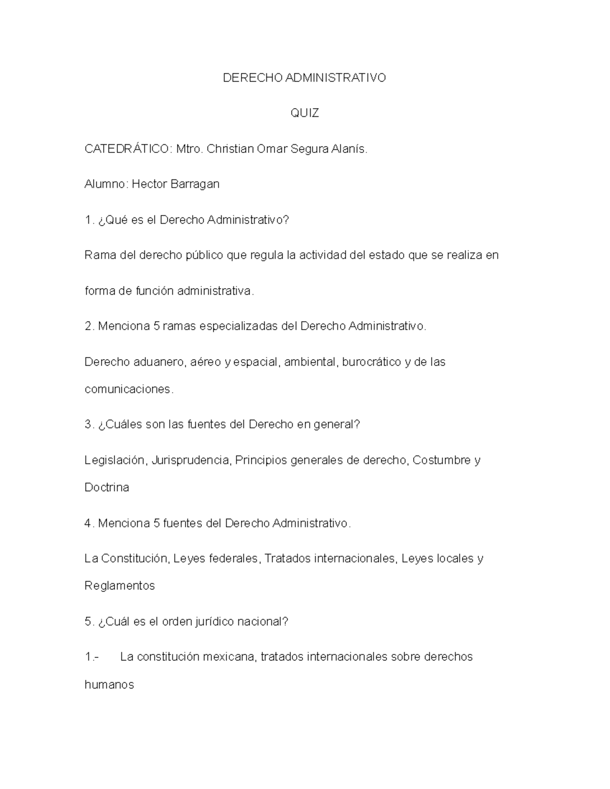 Examen 12 Agosto 2020, preguntas y respuestas - DERECHO ADMINISTRATIVO QUIZ CATEDRÁTICO: Mtro ...