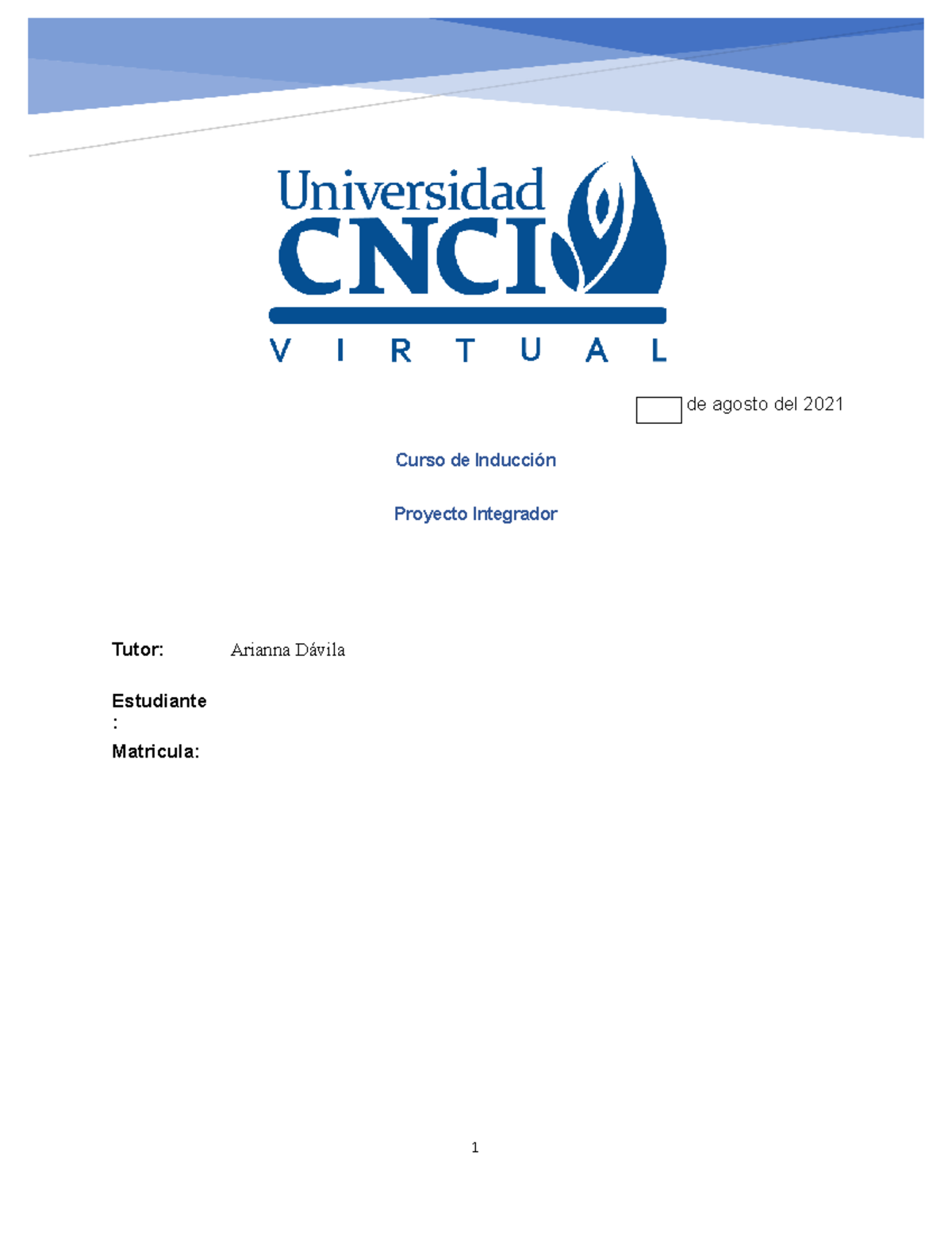 Proyecto integrador 2do semestre pre practicas - de agosto del 2021 Tutor: Arianna Dávila ...
