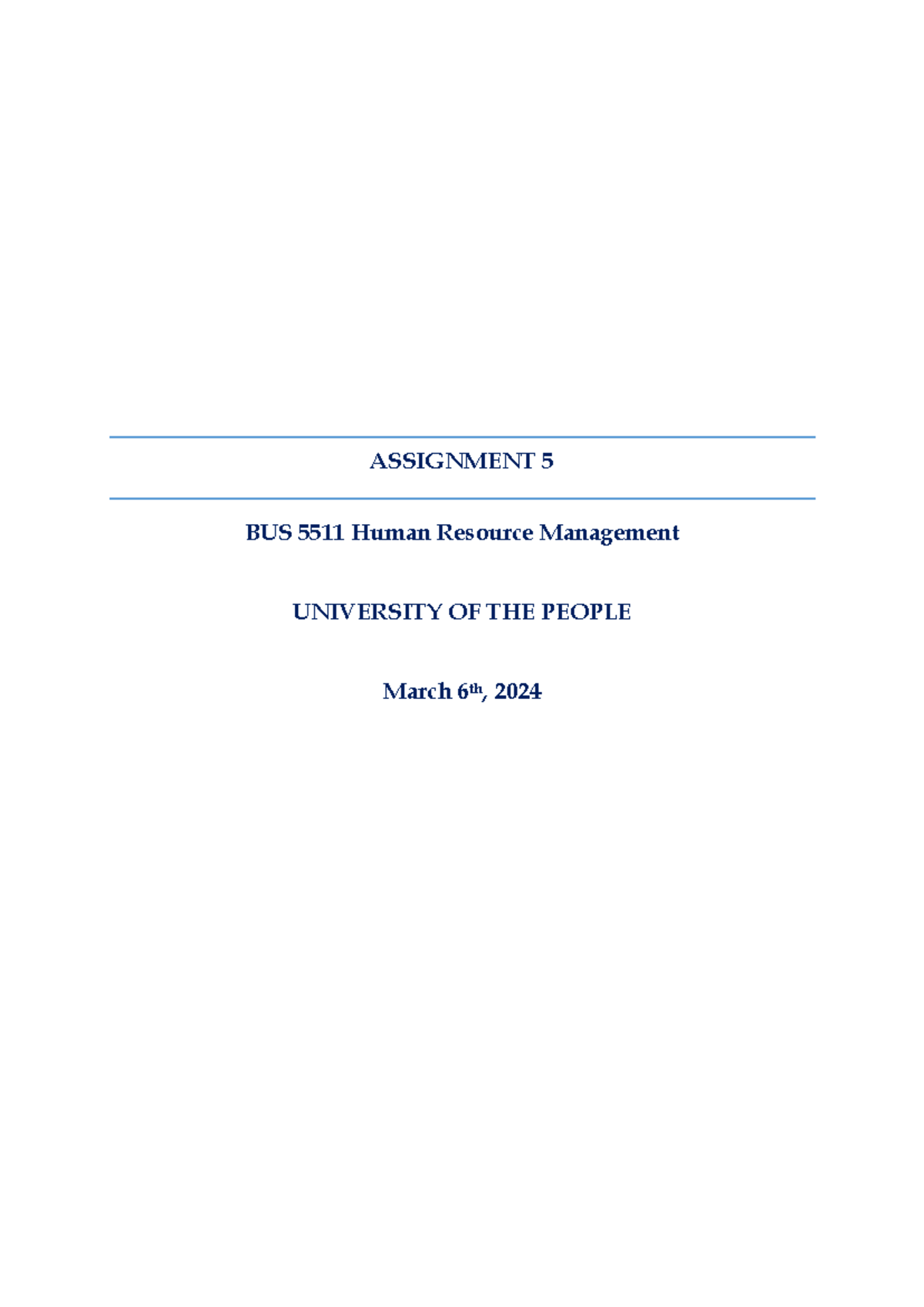 5511Written Assignment Unit 5 - ASSIGNMENT 5 BUS 5 511 Human Resource Management UNIVERSITY OF ...