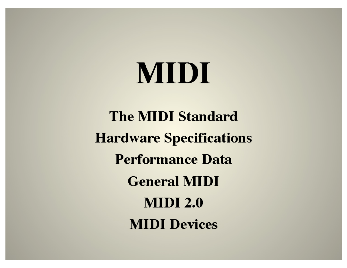 8 MIDI - MIDI The MIDI Standard Hardware Specifications Performance Data General MIDI MIDI 2 ...