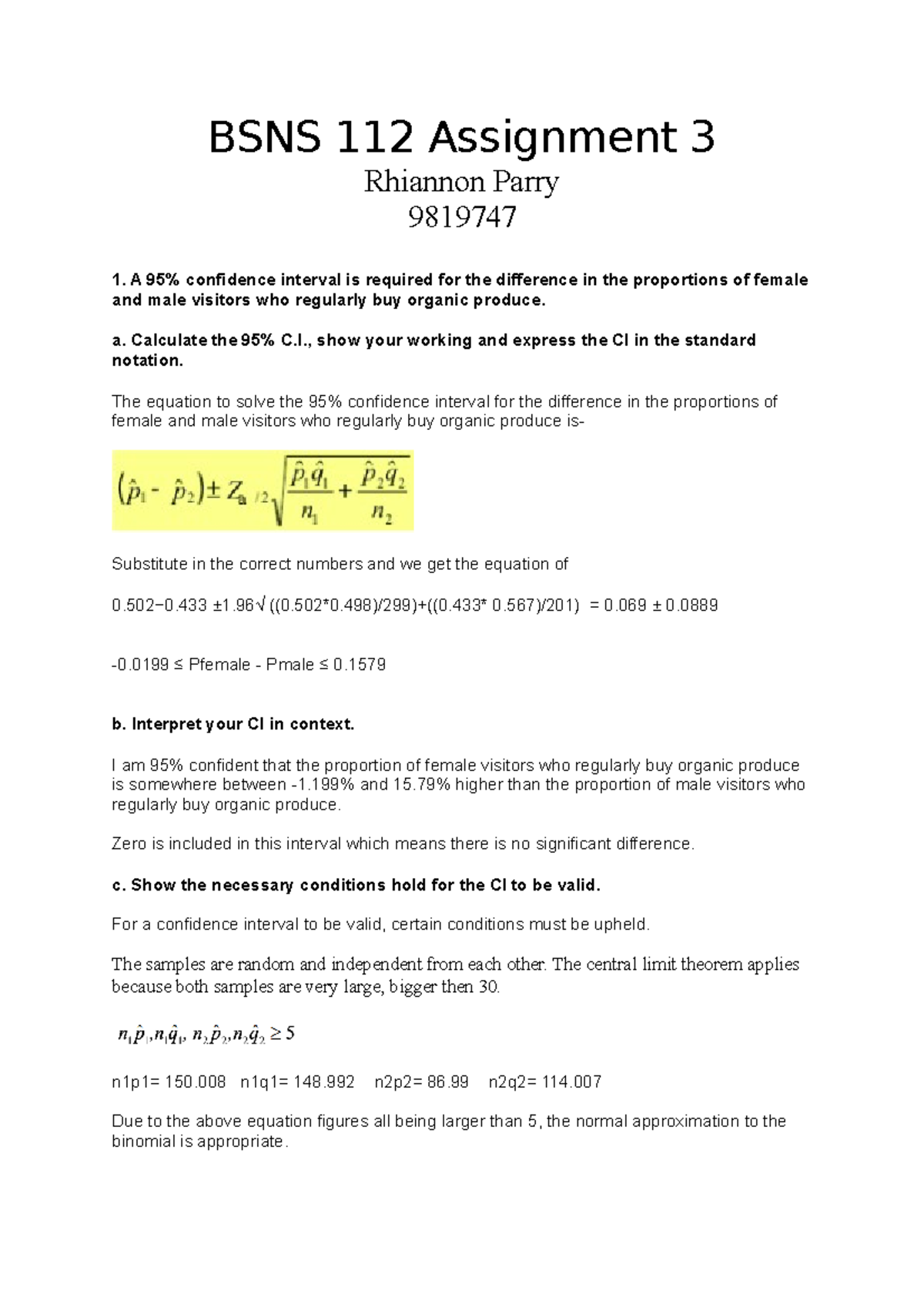 Backup of 112 Assignment 3 - BSNS 112 Assignment 3 Rhiannon Parry 9819747 1. A 95% confidence ...