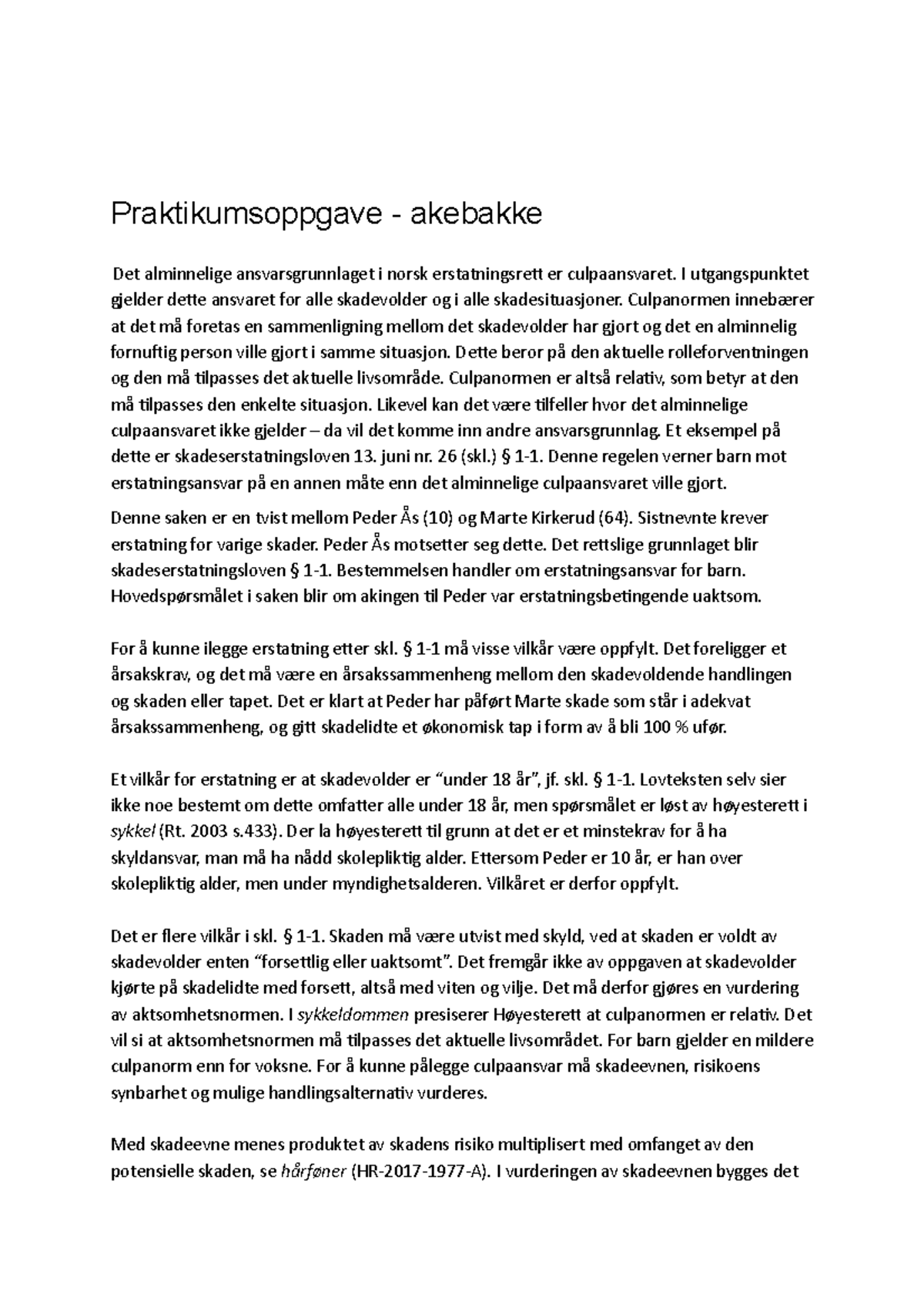 Praktikumsoppgave akebakke - Praktikumsoppgave - akebakke Det alminnelige ansvarsgrunnlaget i ...