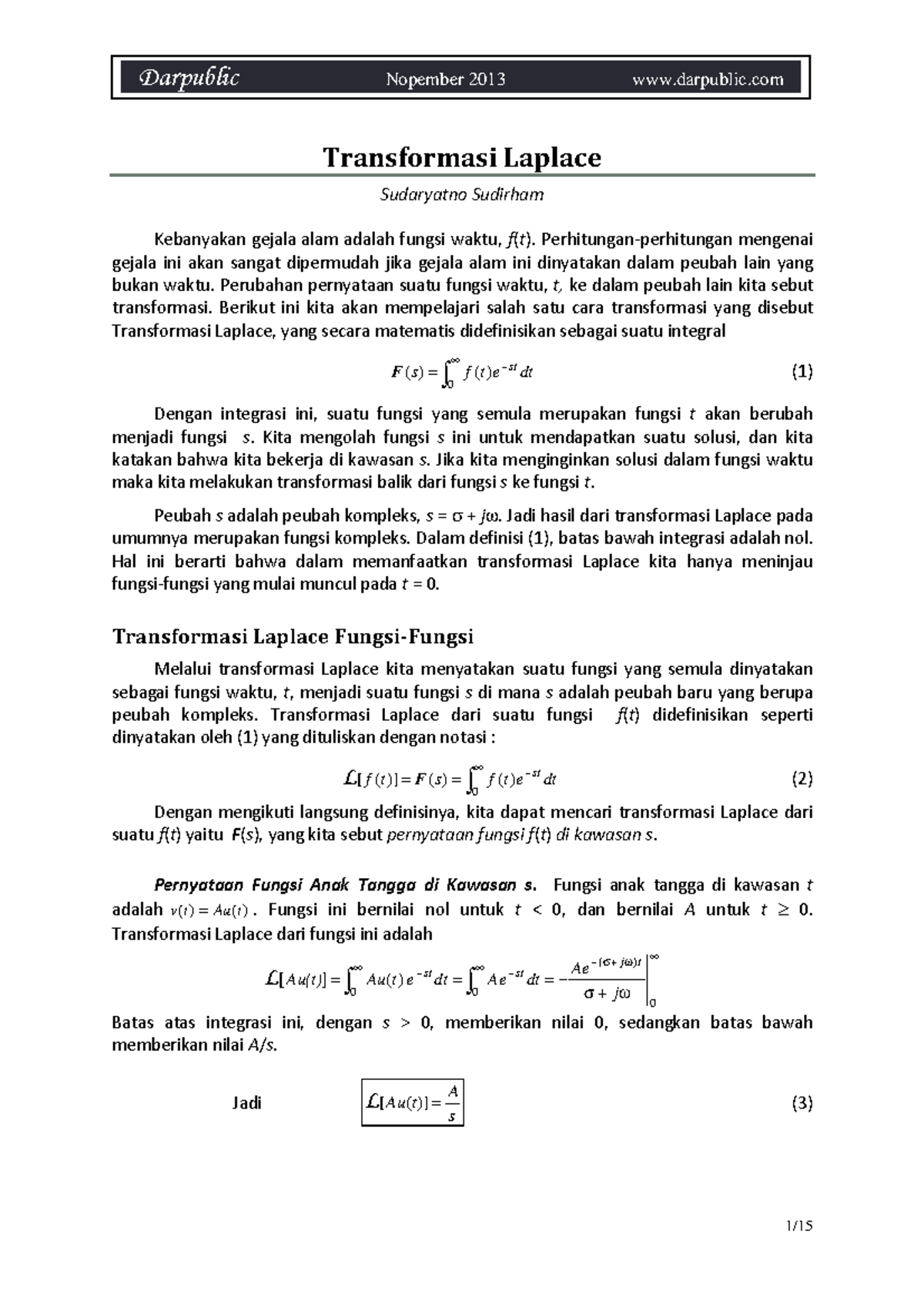 Transformasi Laplace - 1/ Transformasi Laplace Sudaryatno Sudirham Kebanyakan gejala alam adalah ...