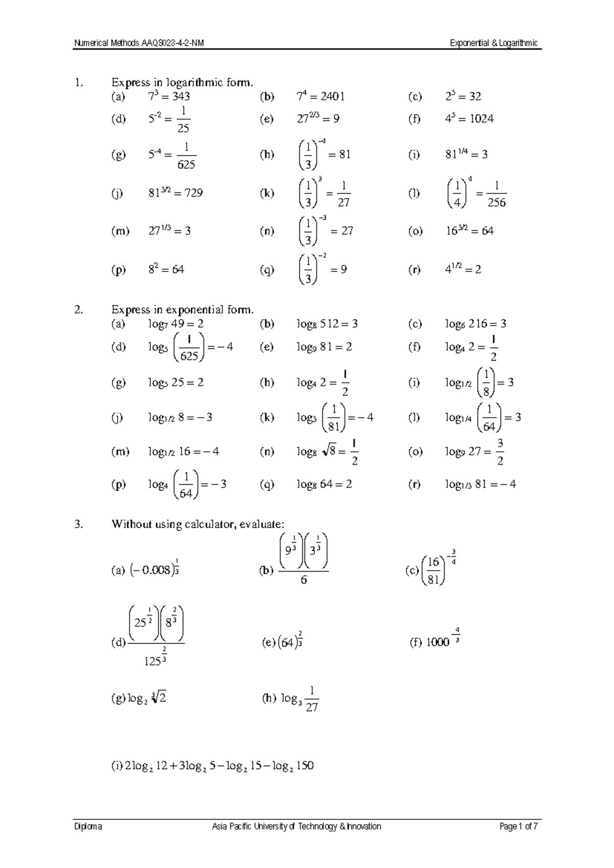 T6 Exponential and Logarithmic - Express in logarithmic form. (a) 73 ...