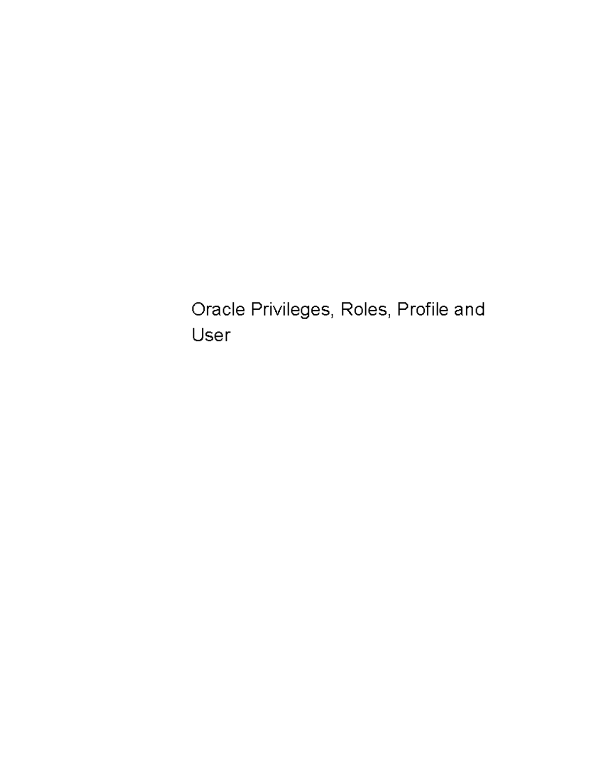 Oracle user profile roles - Oracle Privileges, Roles, Profile and User 1 | Page B. Voc Software ...