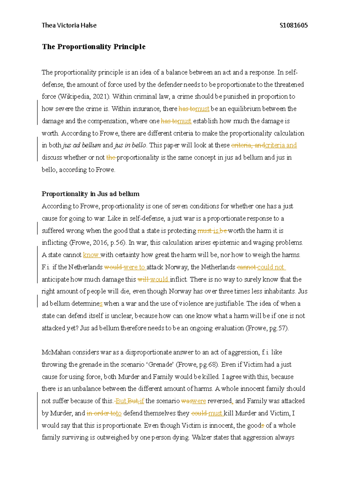 The Proportionality Principle - In self- defense, the amount of force ...