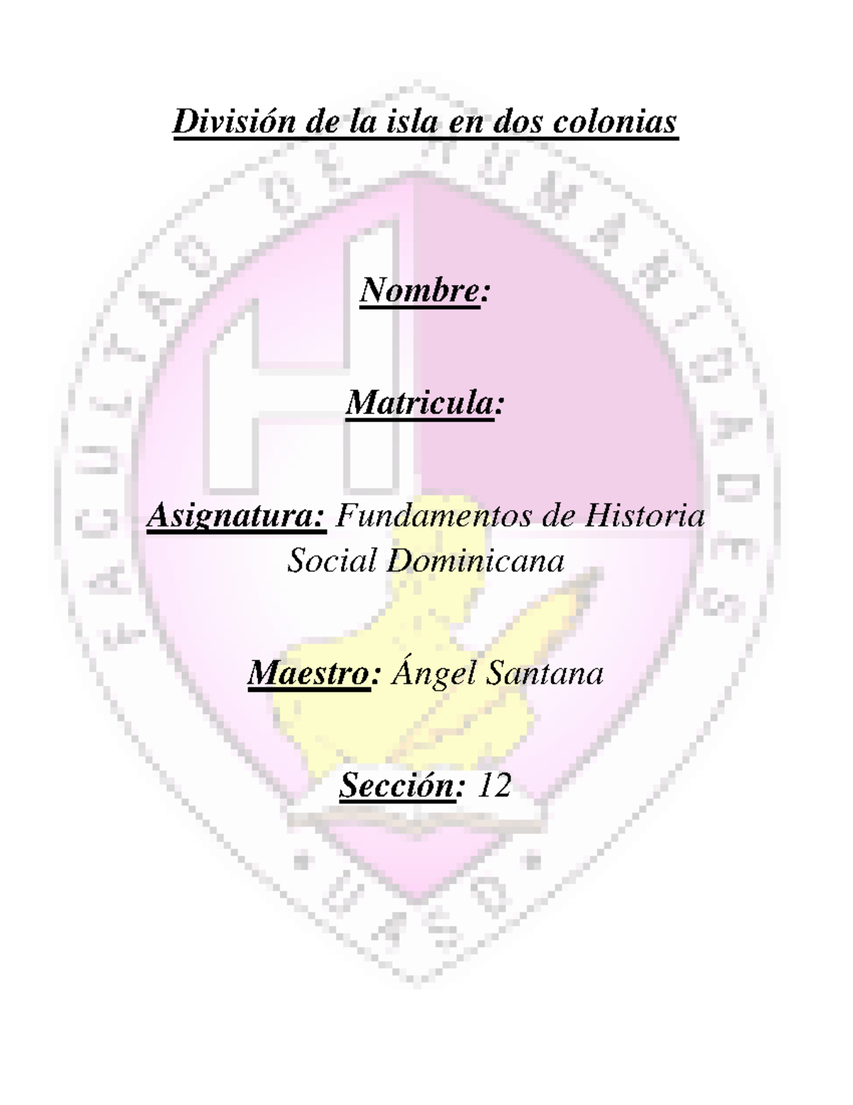 División de la isla en dos colonias - División de la isla en dos colonias Nombre: Matricula ...