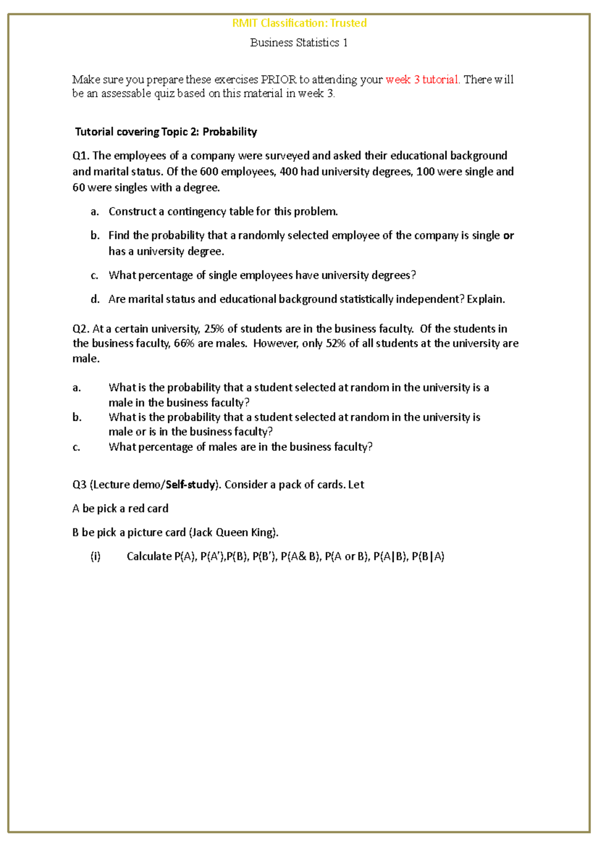Tutorial week 3 covering Lecture Topic 2-1 - Business Statistics 1 Make sure you prepare these ...