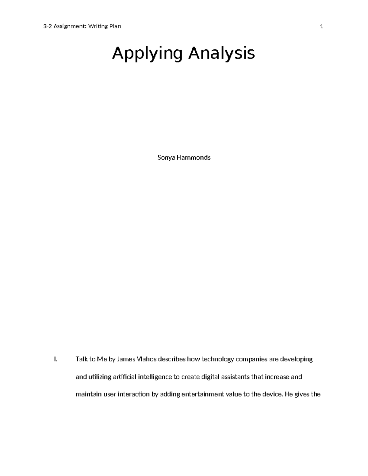 Applying Analysis - Applying Analysis Sonya Hammonds I. Talk to Me by James Vlahos describes how ...