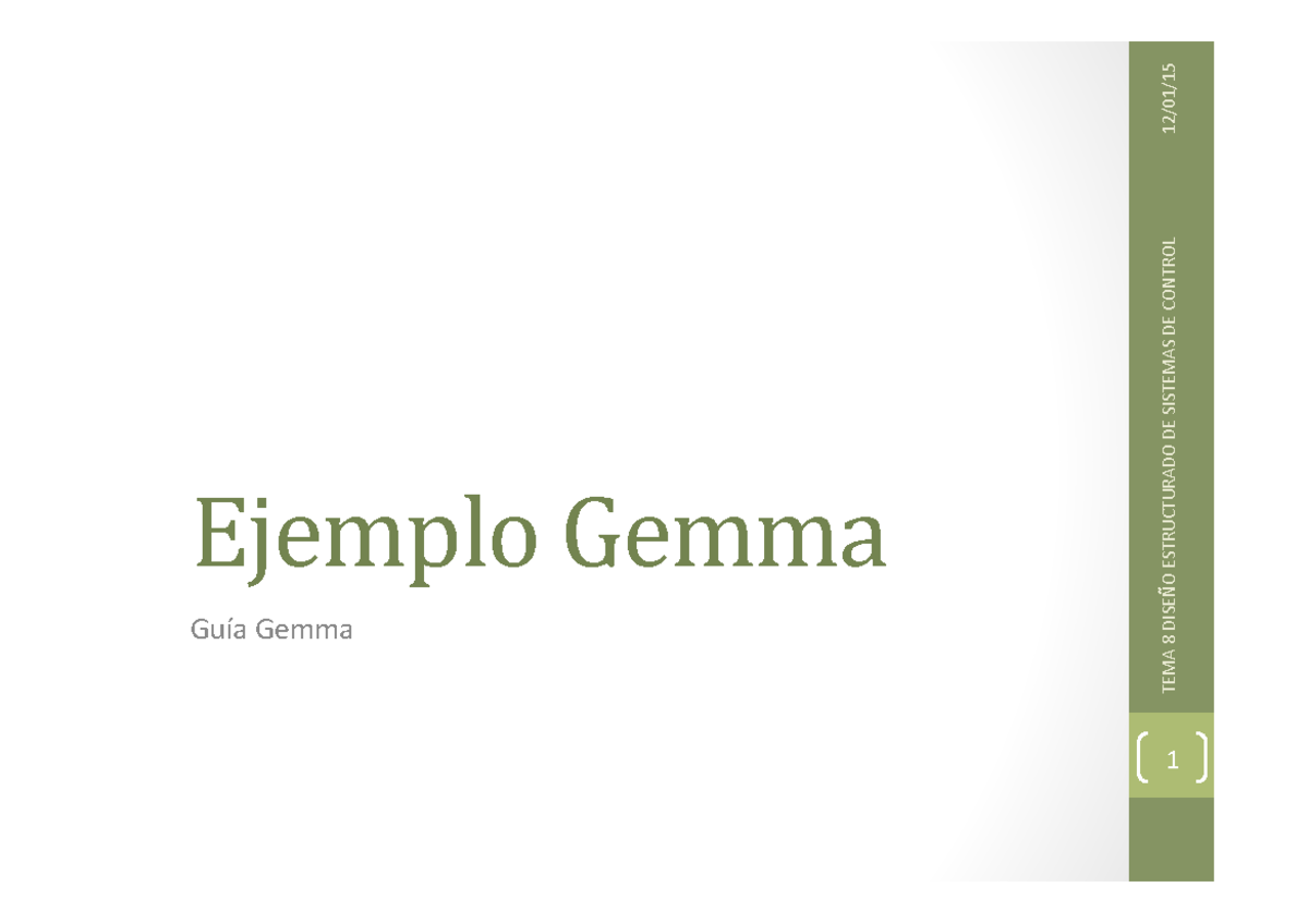 Ejemplo-Gemma - EJEMPLO DE IMPLEMENTACIÓN GEMMA - Ejemplo Gemma Guía Gemma 12/01/ TEMA 8 DISEÑO ...