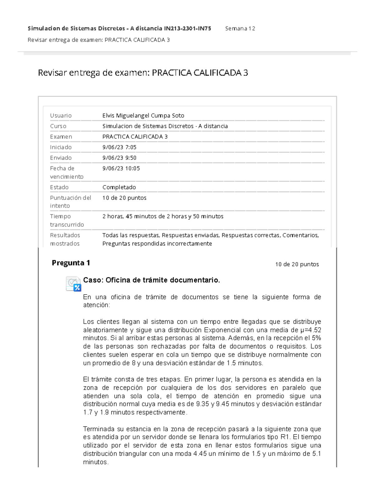 PC3 NOTA - PC3 SIMU - Revisar entrega de examen: PRACTICA CALIFICADA 3 Simulacion de Sistemas ...