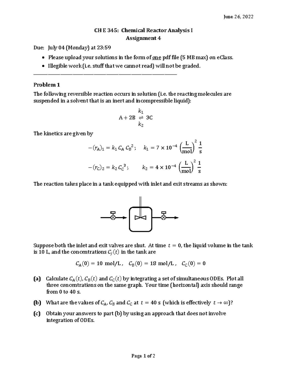 A4 - This is an assignment - June 26, 2022 Page 1 of 2 CH E 345: Chemical Reactor Analysis I ...