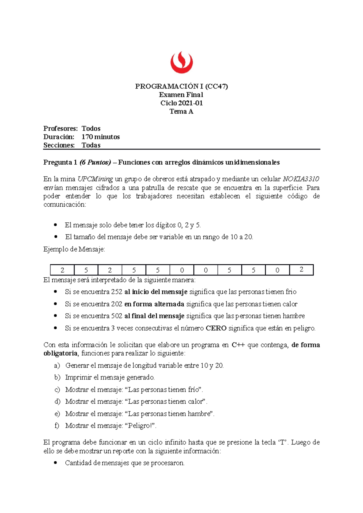 Modelo Examen Final Programacion I 2021-01 Tema A - PROGRAMACIÓN I (CC47) Examen Final Ciclo ...