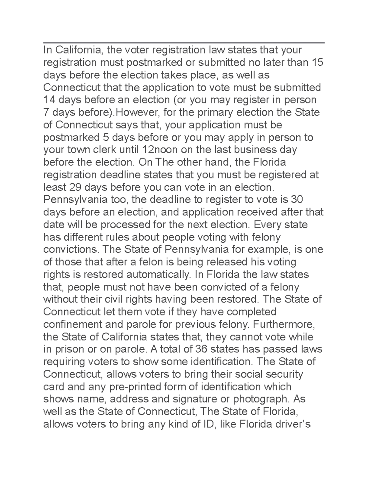 Voting assignment - In California, the voter registration law states ...