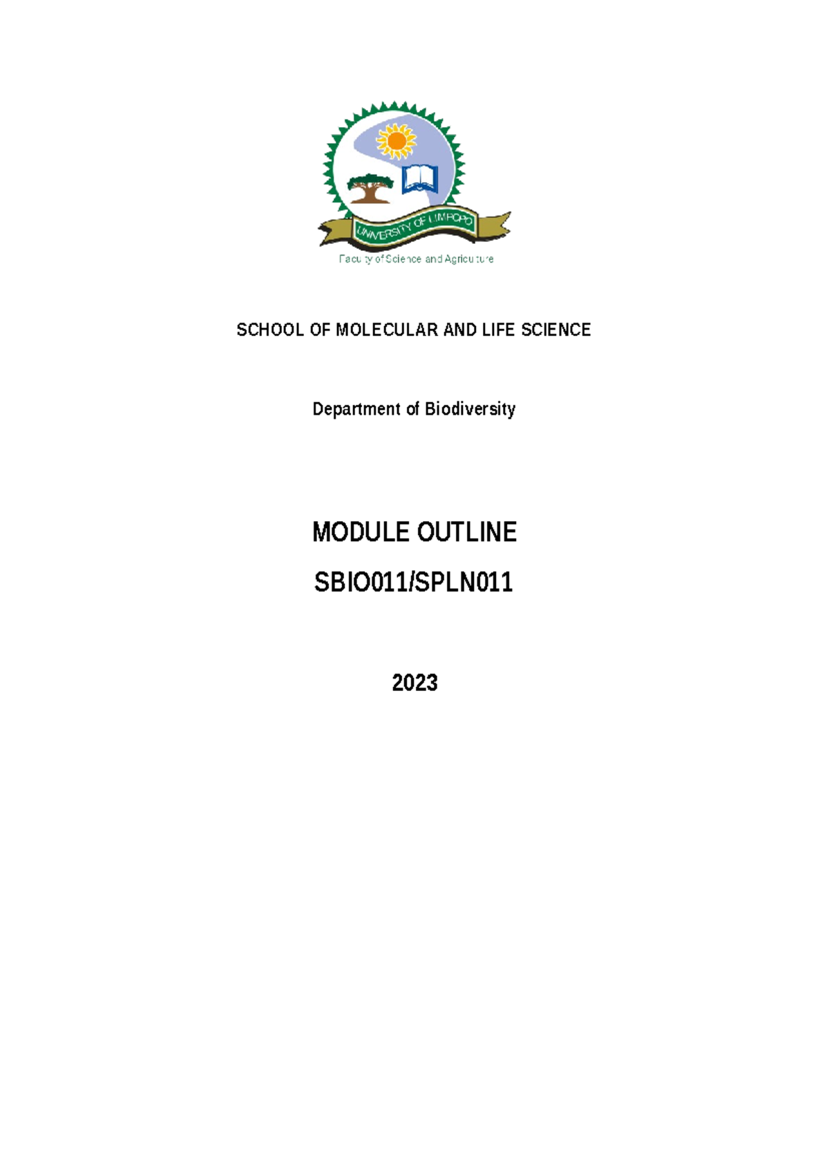 SBIO011 SPLN011 Module Outline 2023 - SCHOOL OF MOLECULAR AND LIFE ...