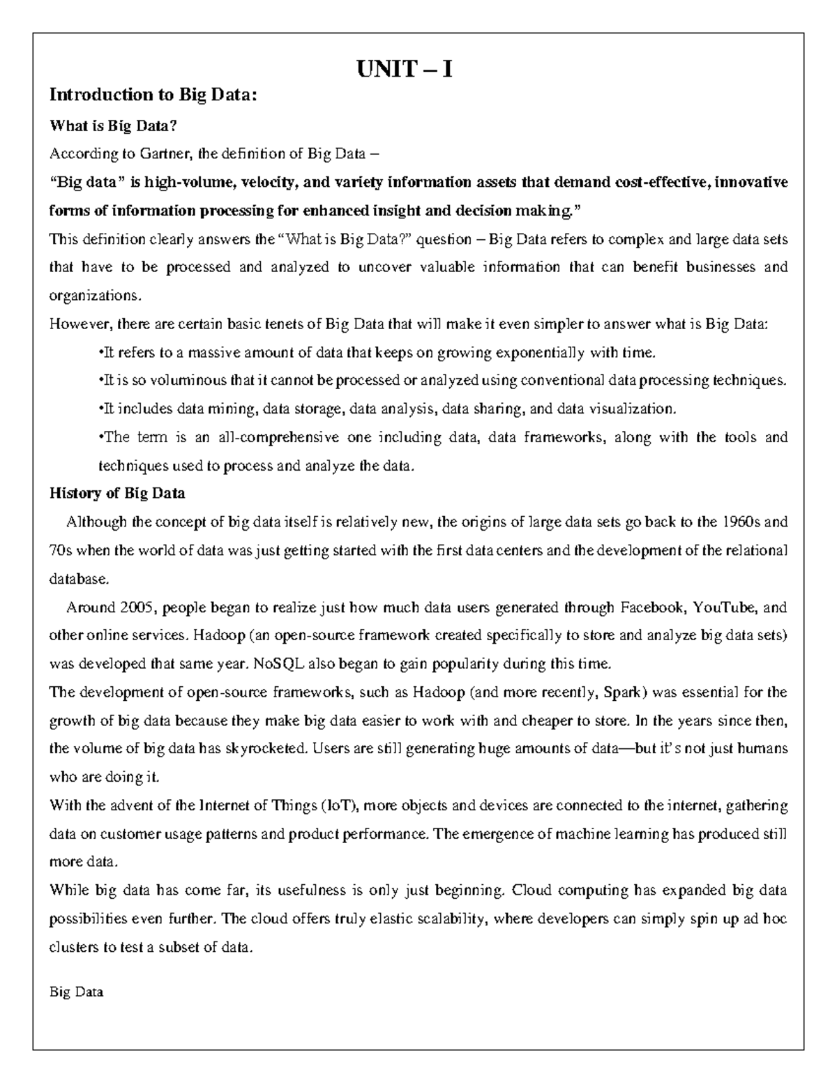 Unit 1 - UNIT – I Introduction to Big Data: What is Big Data? According to Gartner, the ...