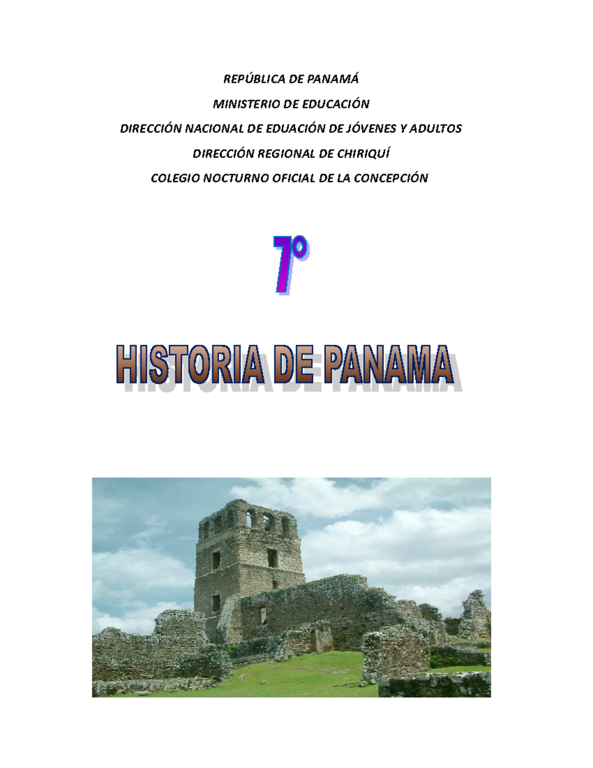 HIstoria 7 ° - REPÚBLICA DE PANAMÁ MINISTERIO DE EDUCACIÓN DIRECCIÓN ...