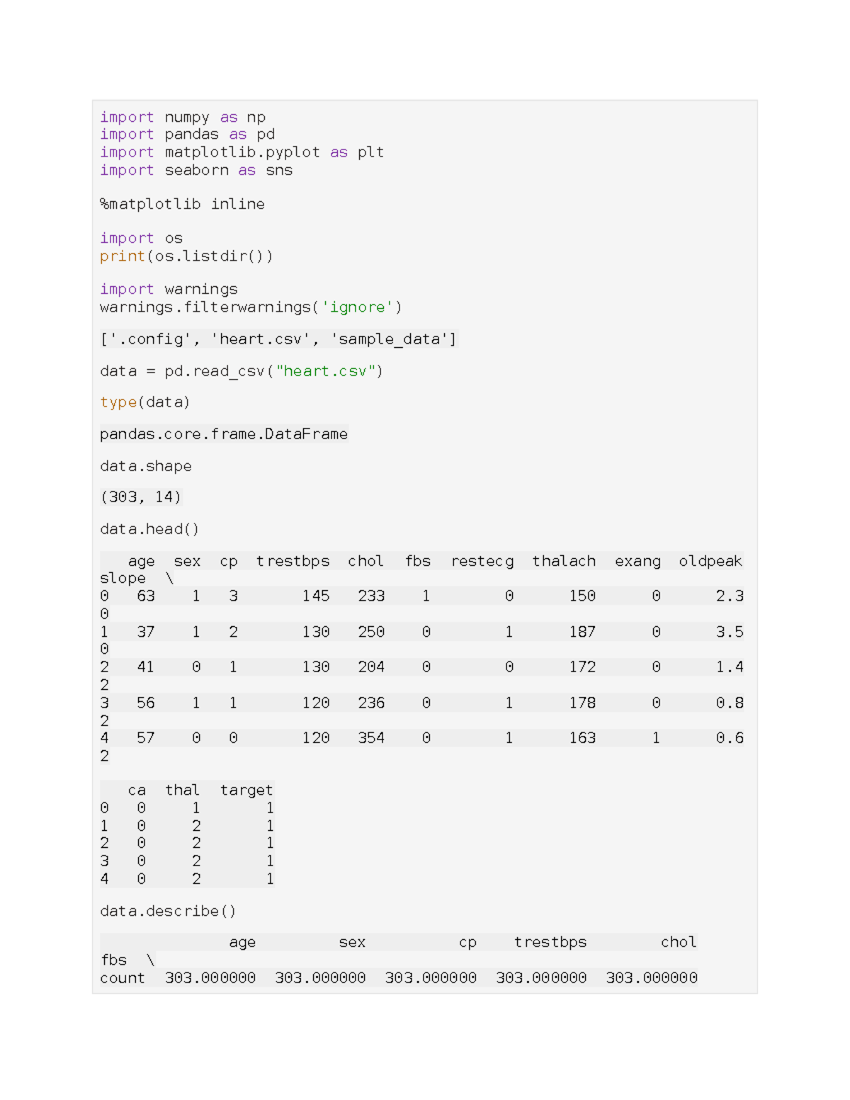 Heart Disease prediction - import numpy as np import pandas as pd import matplotlib as plt ...