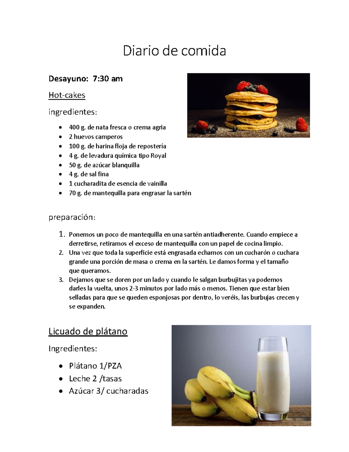Diario alimenticio - Diario de comida Desayuno: 7:30 am Hot-cakes ...