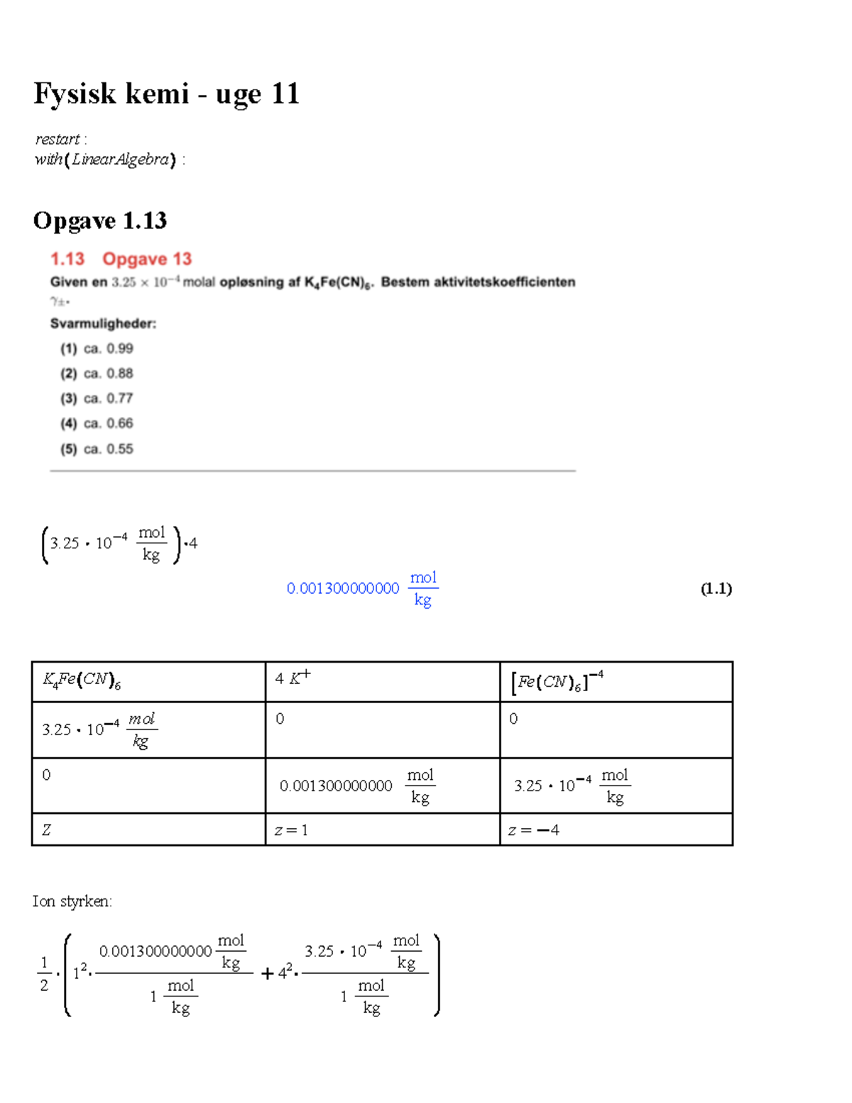 Fysisk kemi uge 11 - (1)(1) Fysisk kemi - uge 11 restart : with ...