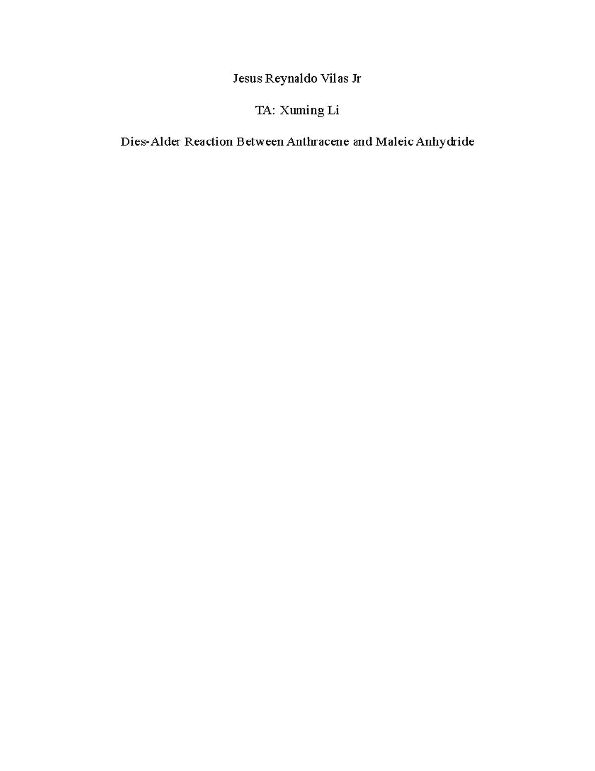 Lab report 2 - Jesus Reynaldo Vilas Jr TA: Xuming Li Dies-Alder ...