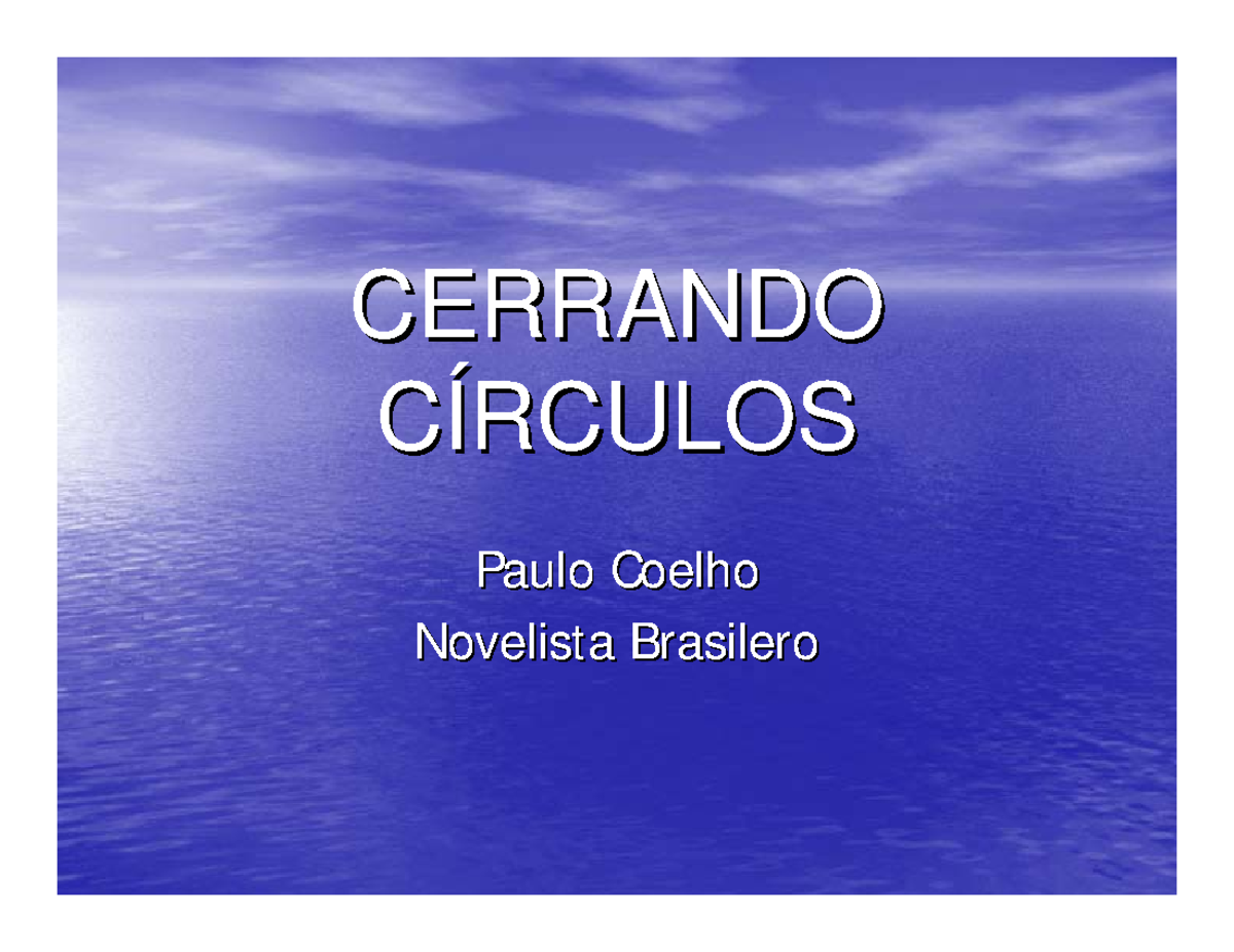 🍀Paulo Coelho - Cerrando círculos - CERRANDO CERRANDO C C Í Í RCULOS ...