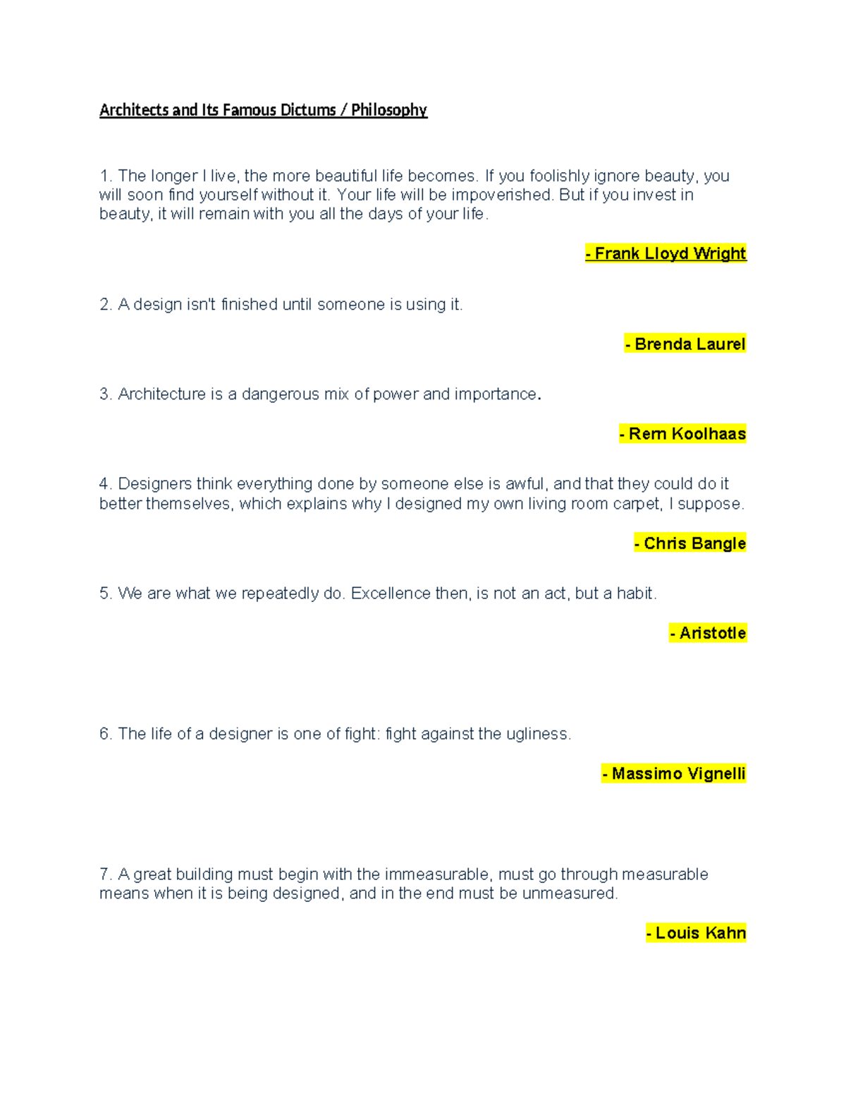 Architects and Its Famous Dictums - If you foolishly ignore beauty, you ...