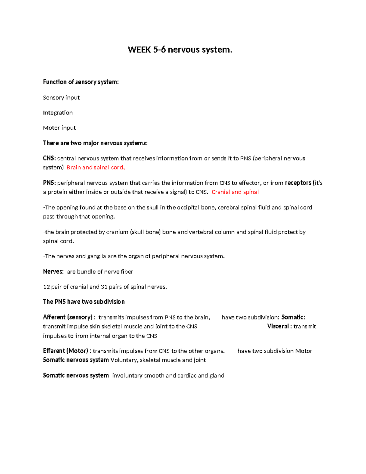 Anatomy week 5 - WEEK 5-6 nervous system. Function of sensory system: Sensory input Integration ...