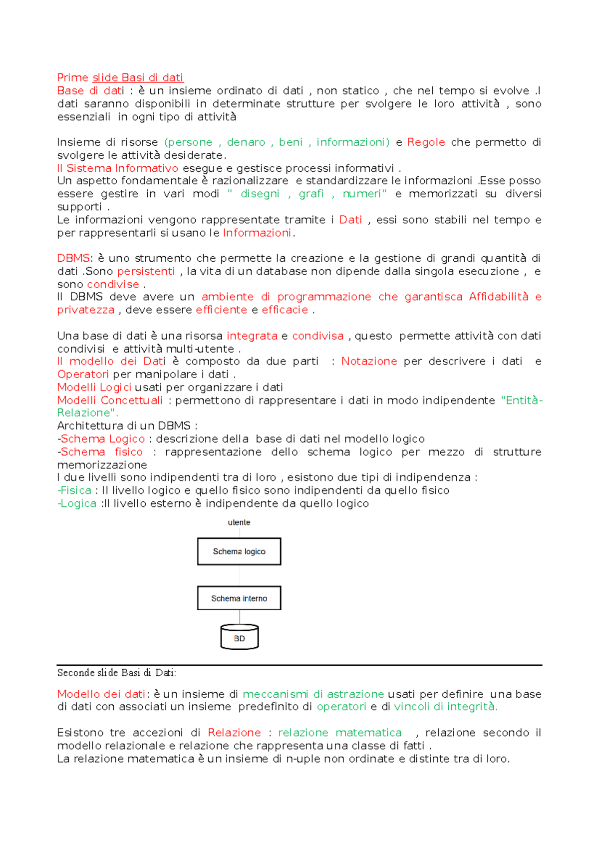 Riassunto Slide Basi di Dari - Prime slide Basi di dati Base di dati ...