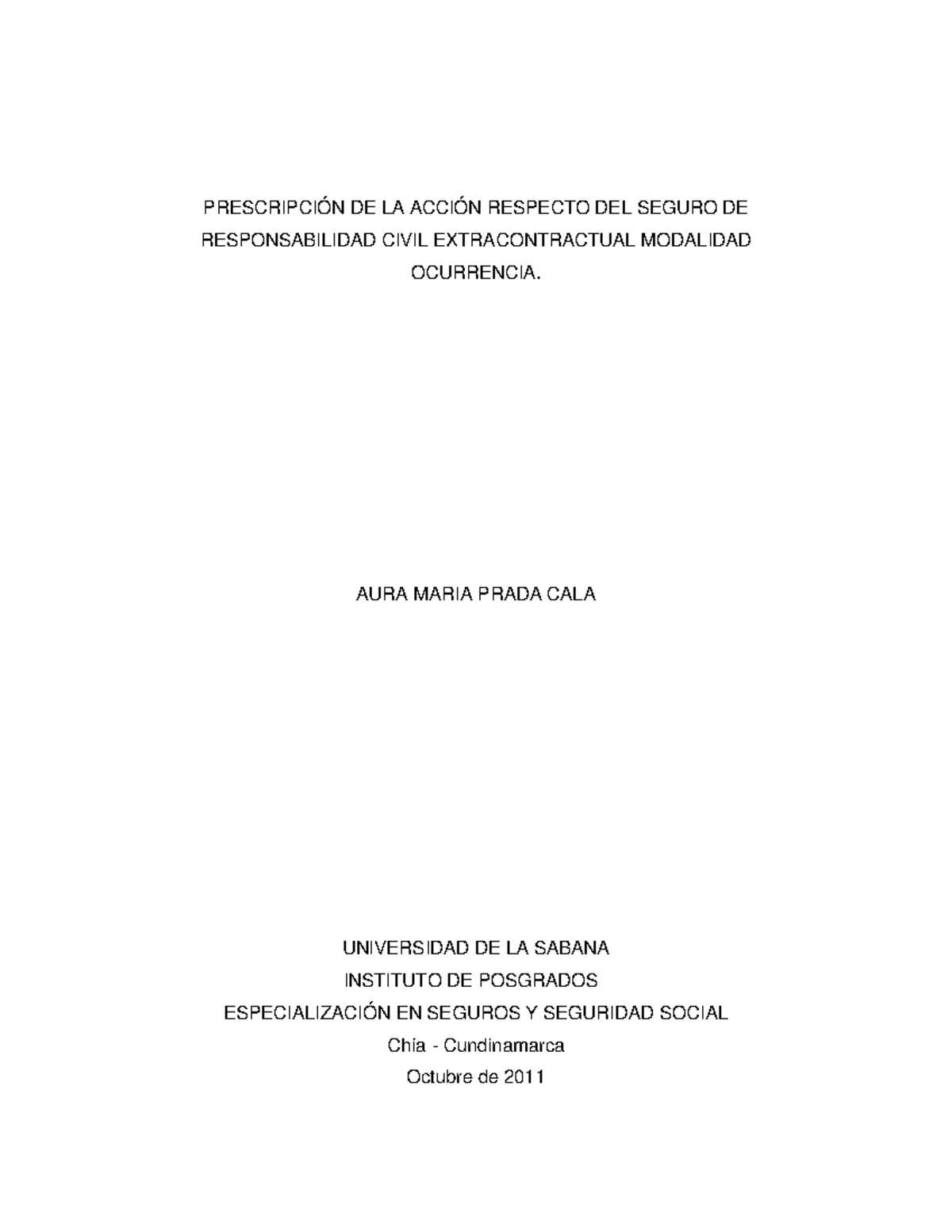 Aura maria prada cala - SOBRE PRESCRIPCIÓN EN CONTRATOS DE SEGUROS ...