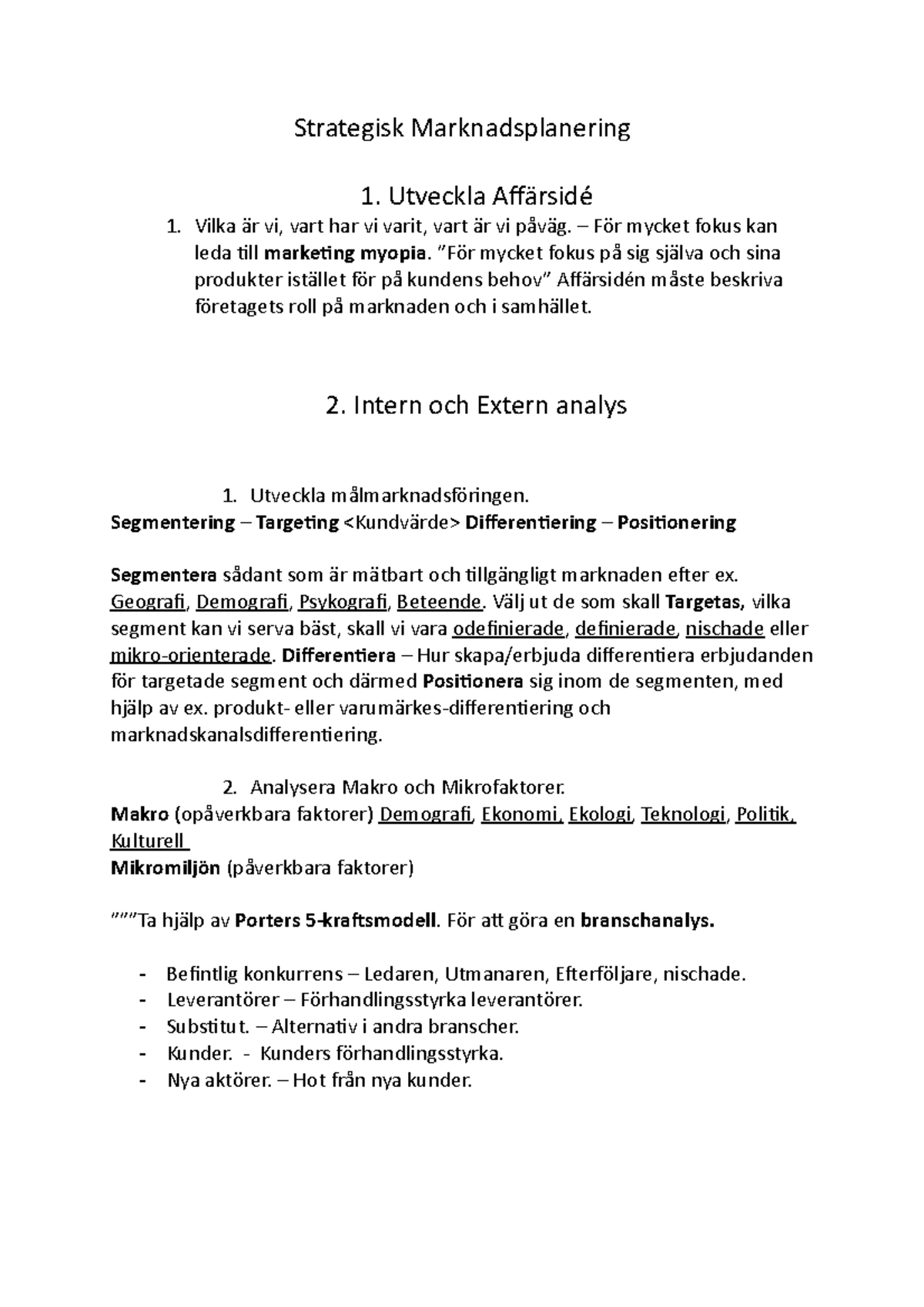 Strategisk Marknadsplanering - Utveckla Affärsidé Vilka är vi, vart har vi varit, vart är vi ...
