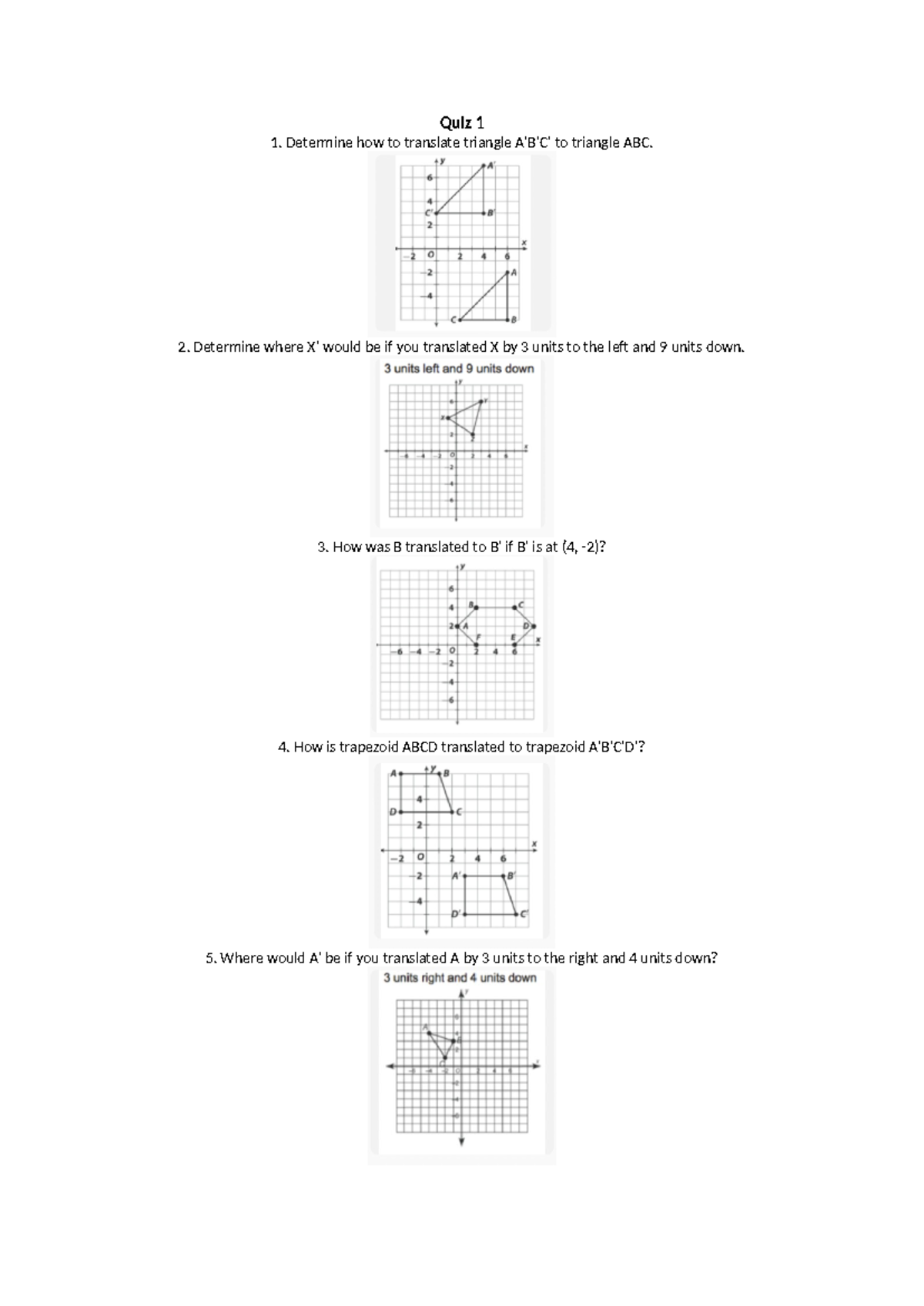 Activity in Mathematics - BSED-Math - Quiz 1 1. Determine how to translate triangle A'B'C' to ...