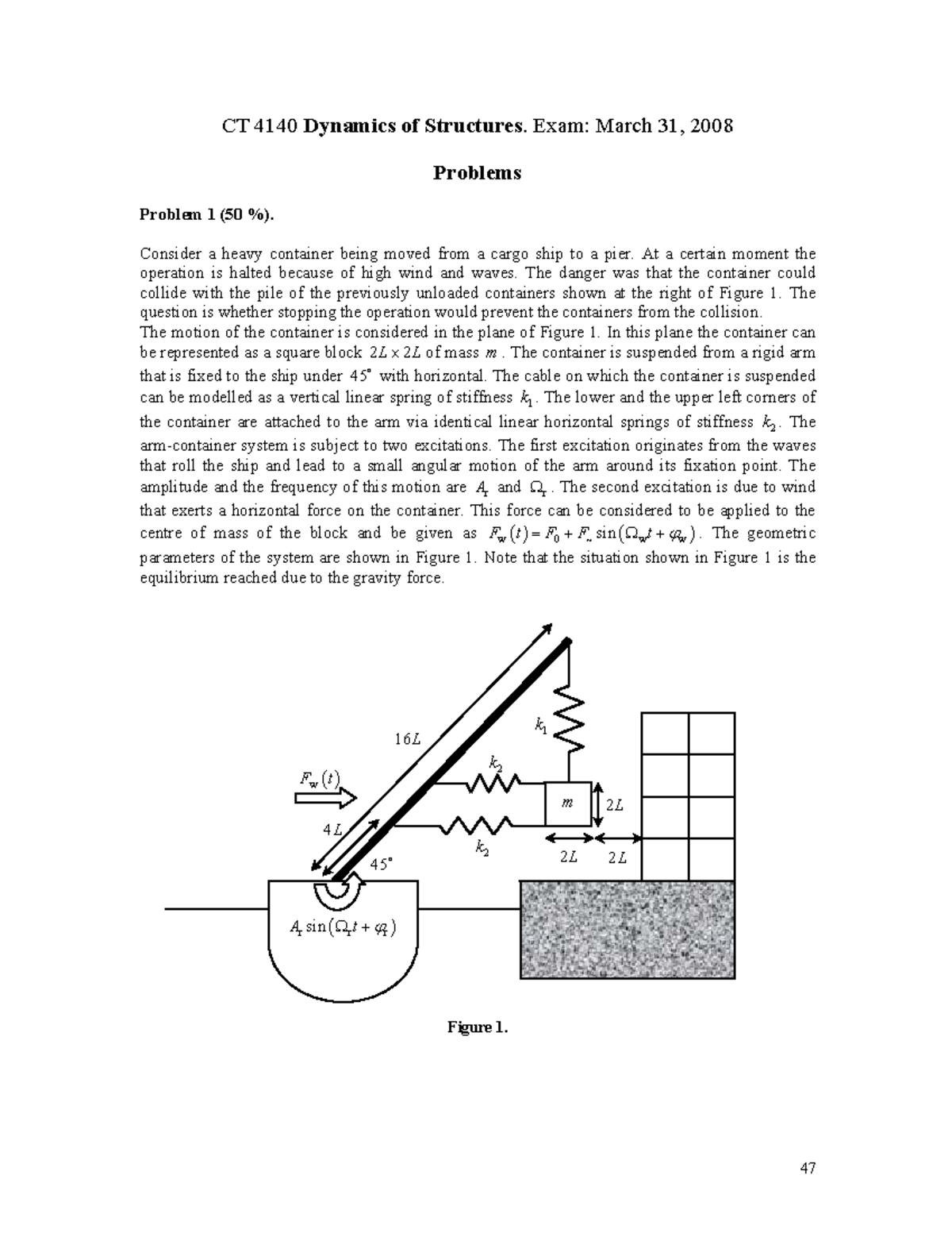 Exam March 31, 2008, questions and answers - CT 4140 Dynamics of Structures. Exam: March 31 ...