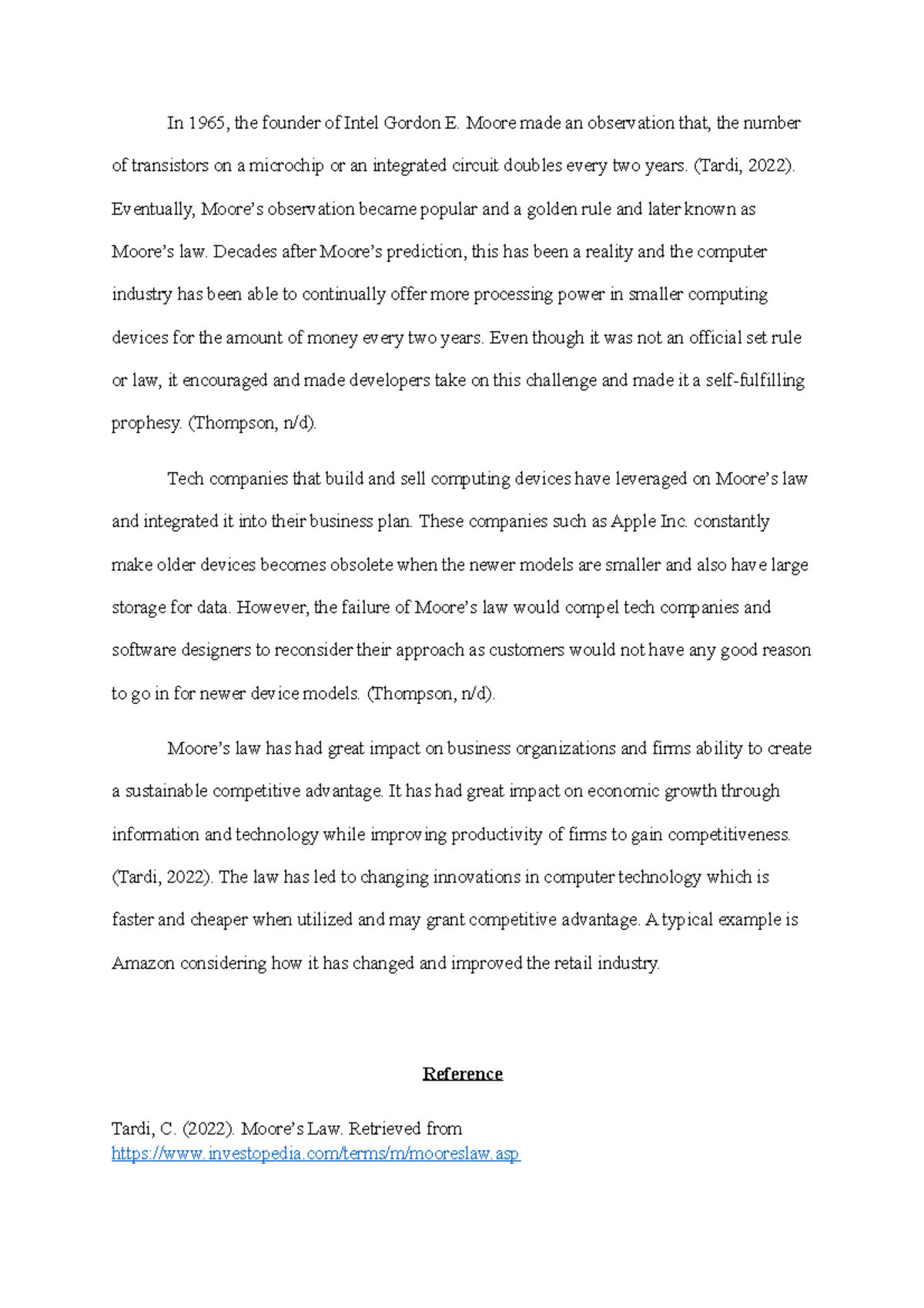 Discussion 2 - In 1965, the founder of Intel Gordon E. Moore made an ...