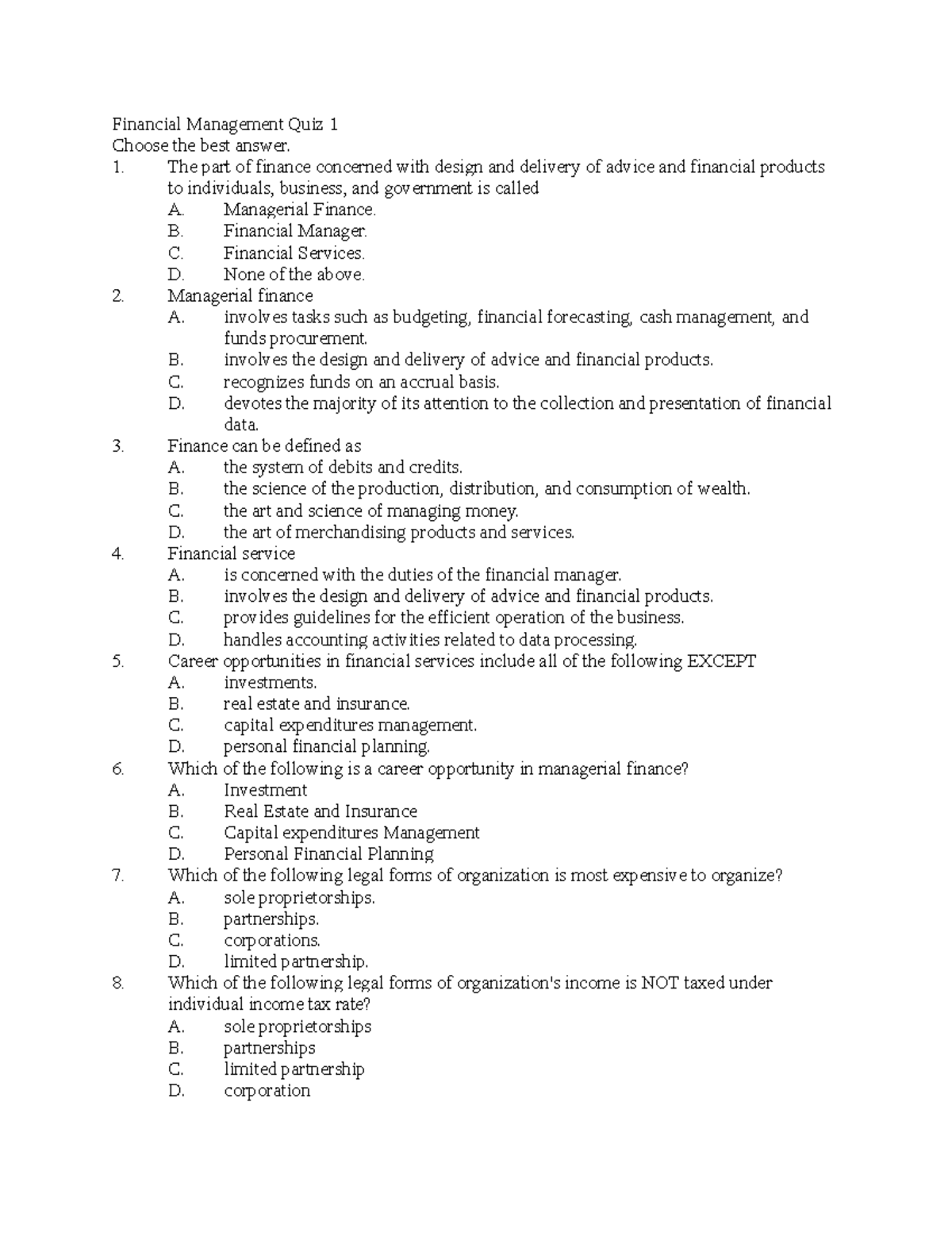 Financial Management Quiz 1 - The part of finance concerned with design ...
