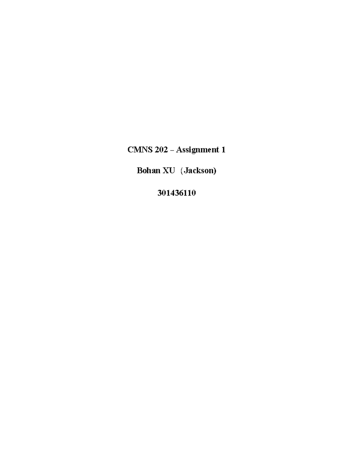 CMNS 202 – Assignment 1 - CMNS 202 – Assignment 1 Bohan XU （ Jackson) 301436110 Q1. Where did ...