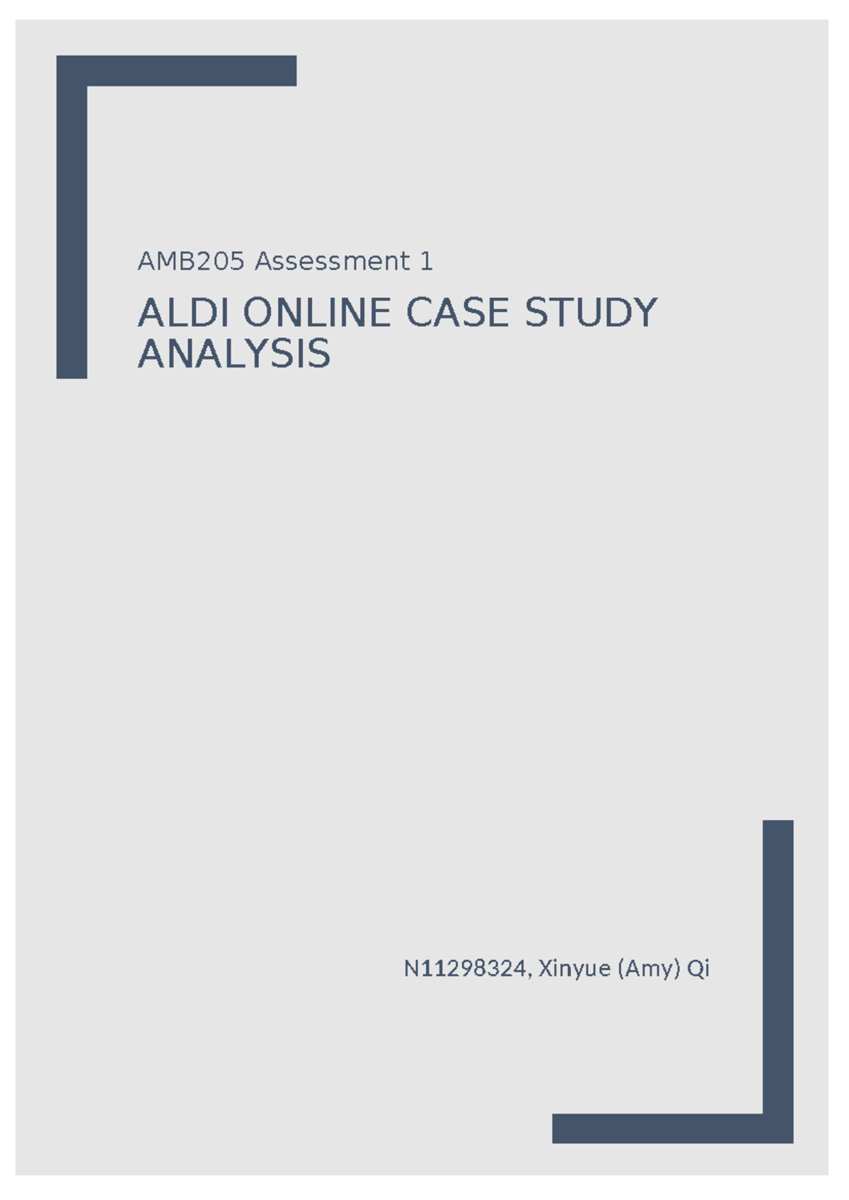 AMB205 A1 - Got 36/40 - AMB205 Assessment 1 ALDI ONLINE CASE STUDY ANALYSIS N11298324, Xinyue ...