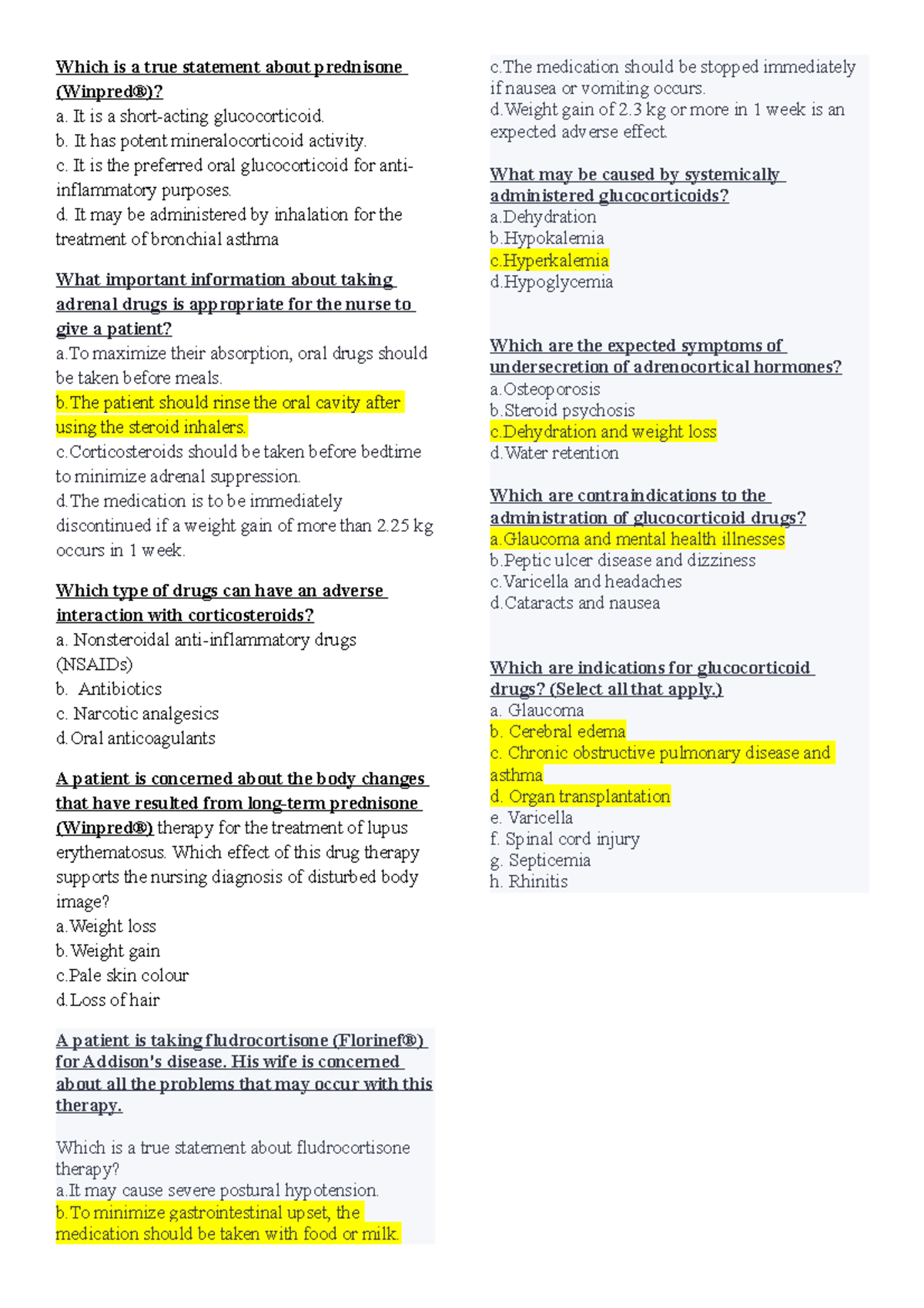 Pharmacology - Which is a true statement about prednisone (Winpred®)? a ...