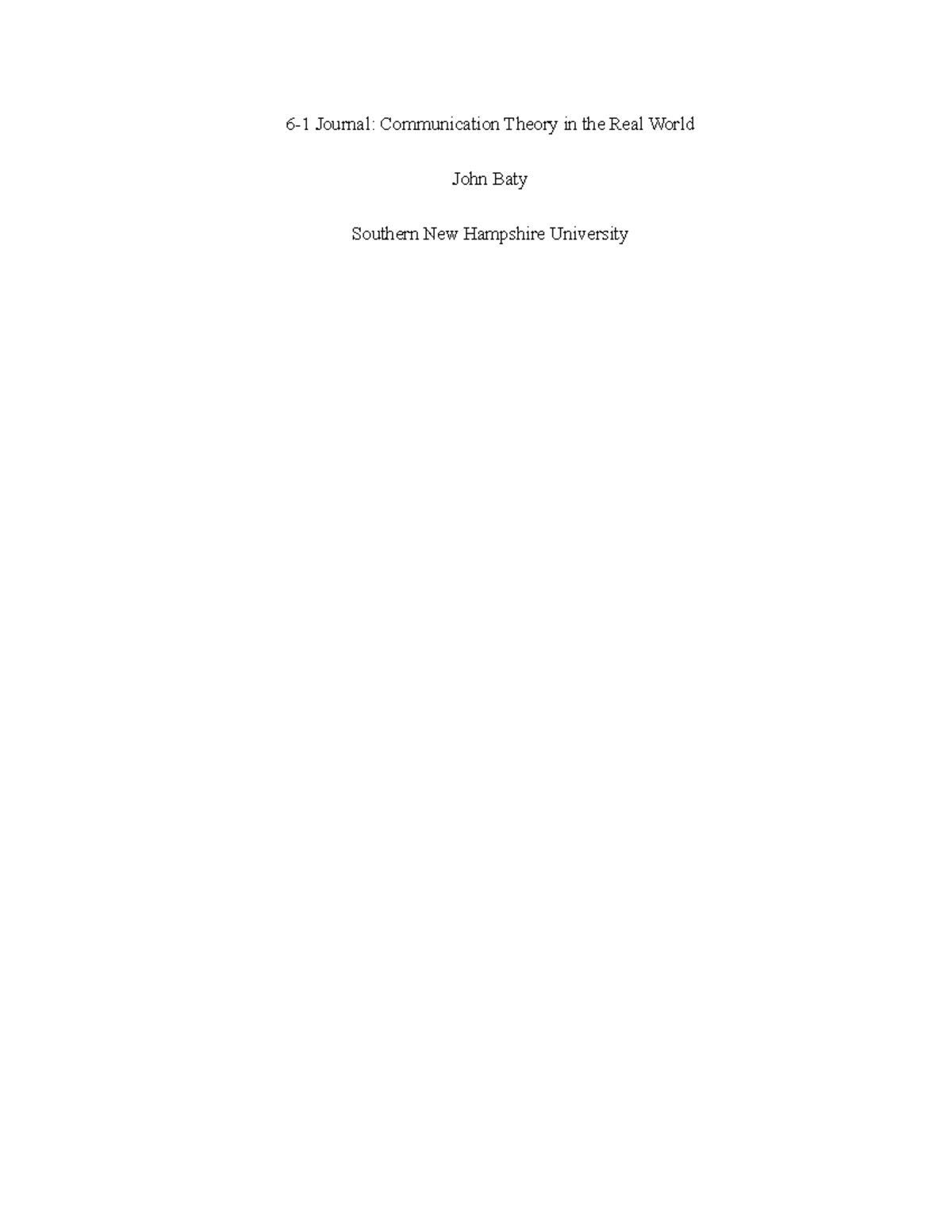 6-1 journal com225 - 6-1 Journal: Communication Theory in the Real ...