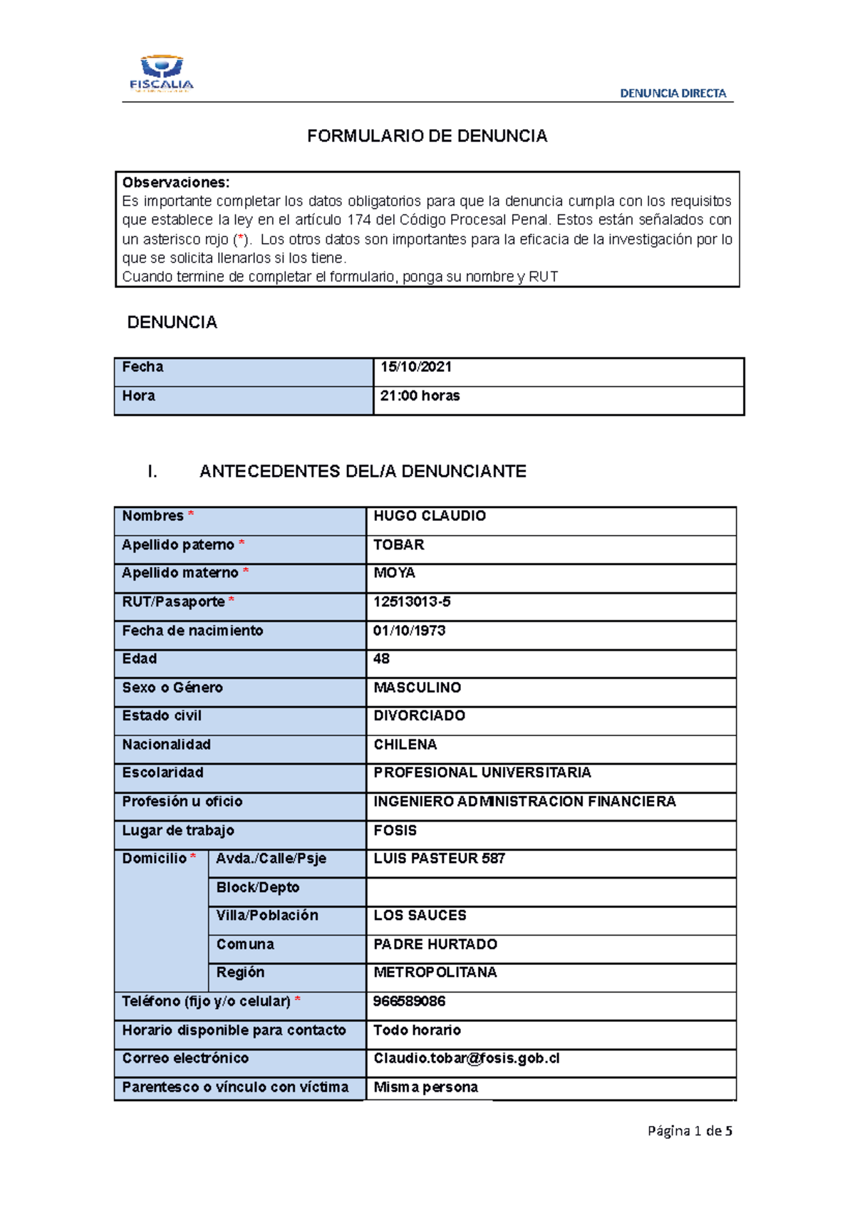 FORMULARIO DENUNCIA - FORMULARIO DE DENUNCIA Observaciones: Es ...